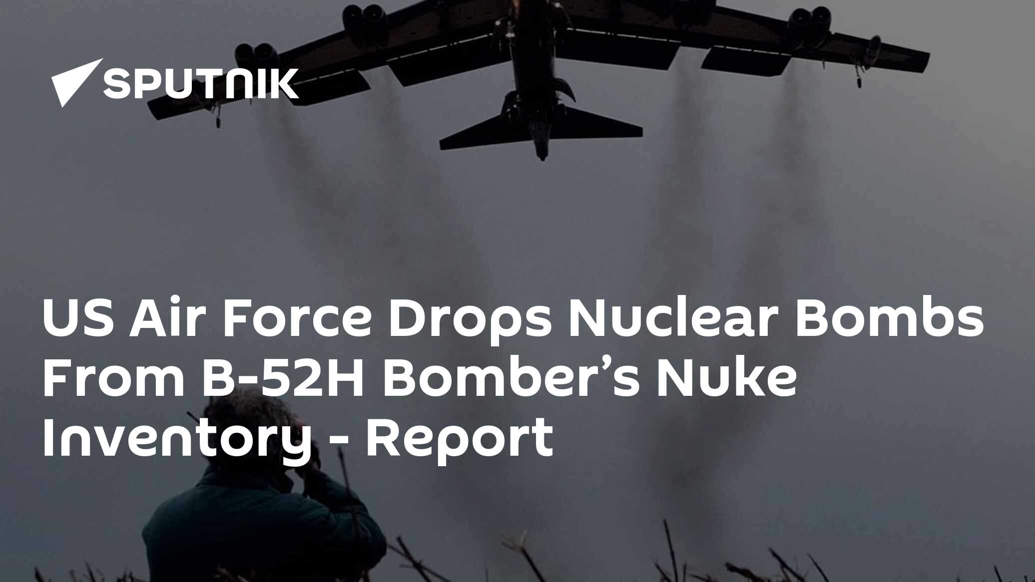 US Air Force Drops Nuclear Bombs From B-52H Bomber’s Nuke Inventory ...