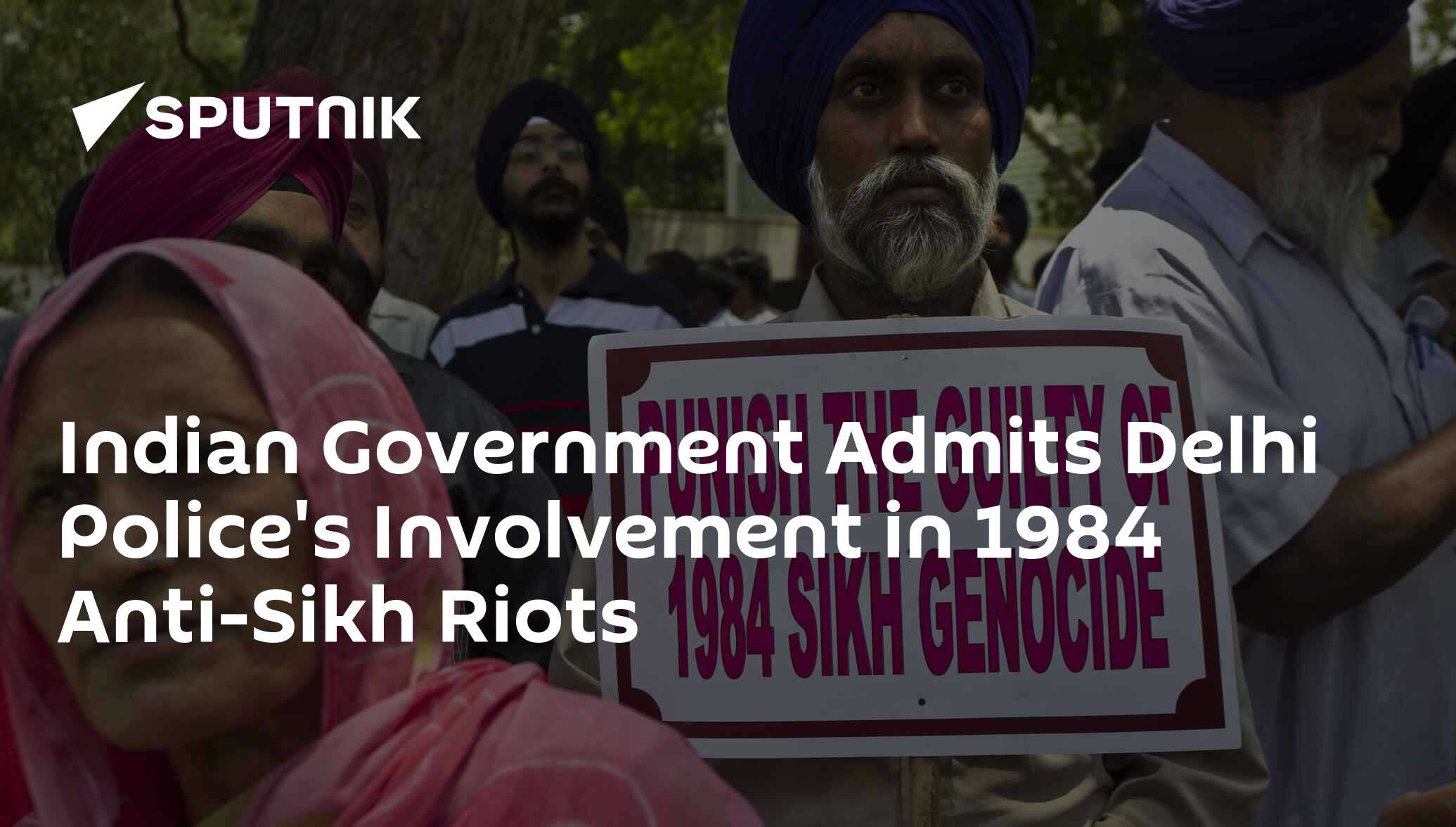 Indian Government Admits Delhi Police's Involvement in 1984 Anti-Sikh ...