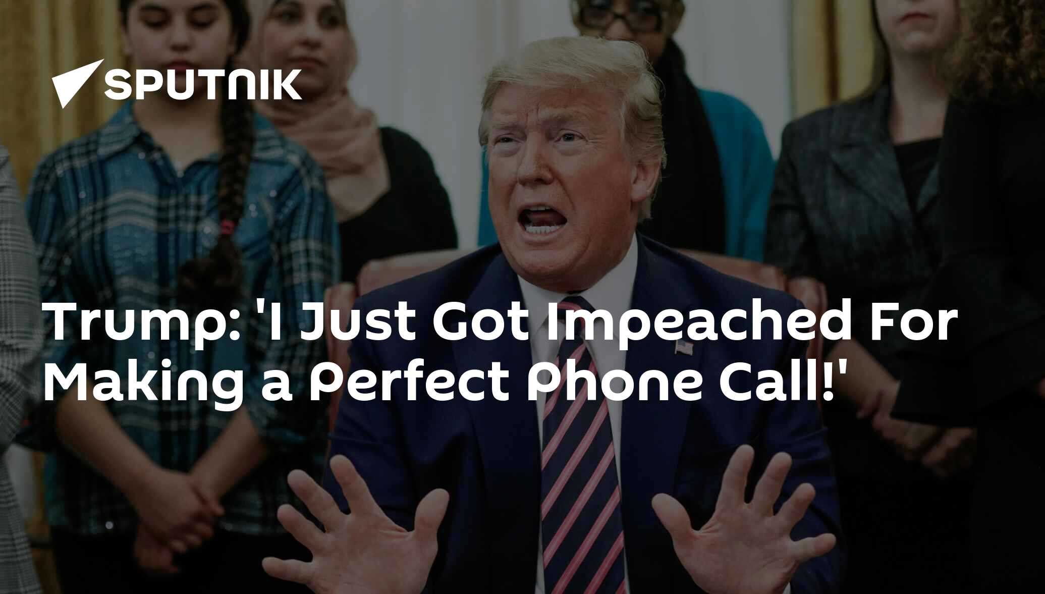 Trump: 'I Just Got Impeached For Making a Perfect Phone Call!' - 16.01. ...
