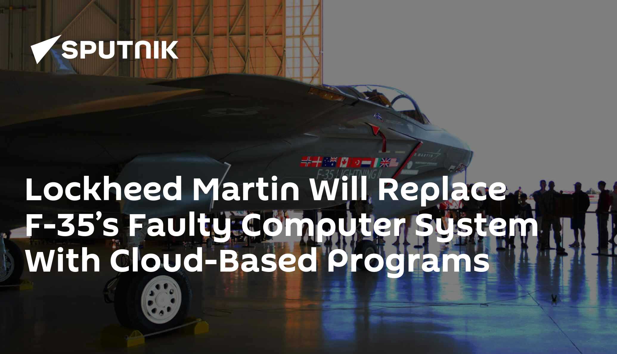 Lockheed Martin Will Replace F-35’s Faulty Computer System With Cloud ...
