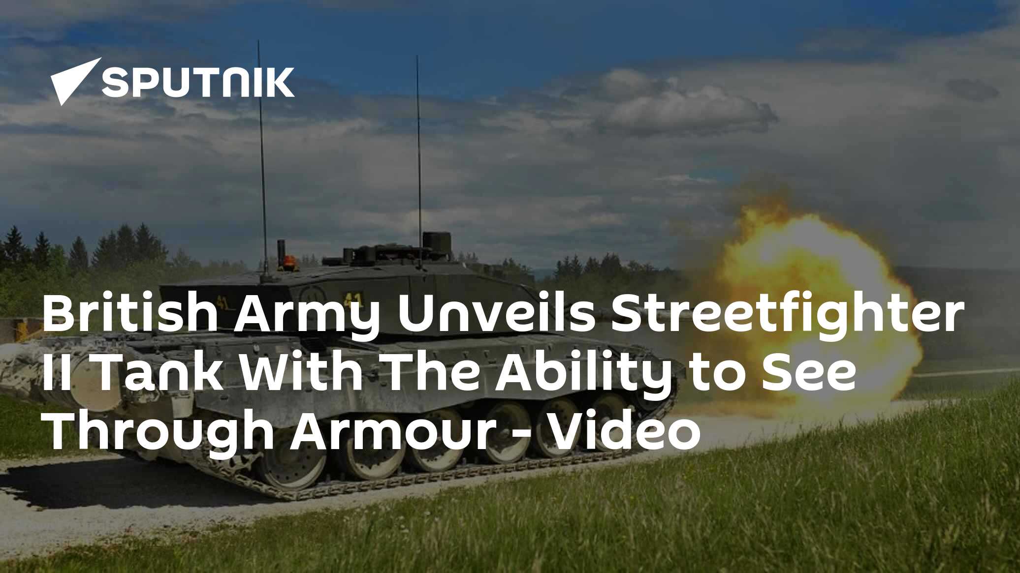 British Army Unveils Streetfighter II Tank With The Ability to See ...