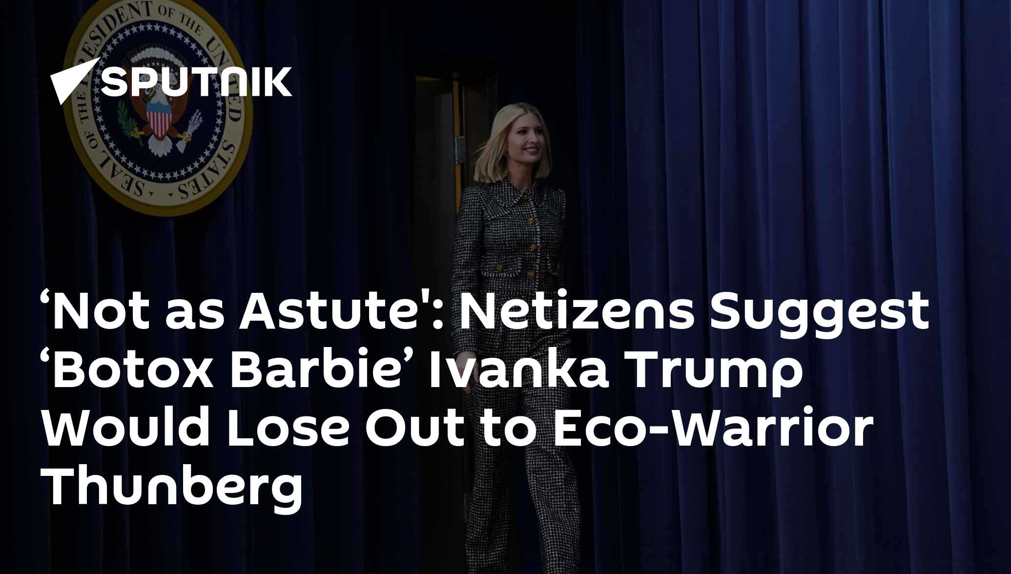 ‘Not as Astute': Netizens Suggest ‘Botox Barbie’ Ivanka Trump Would ...