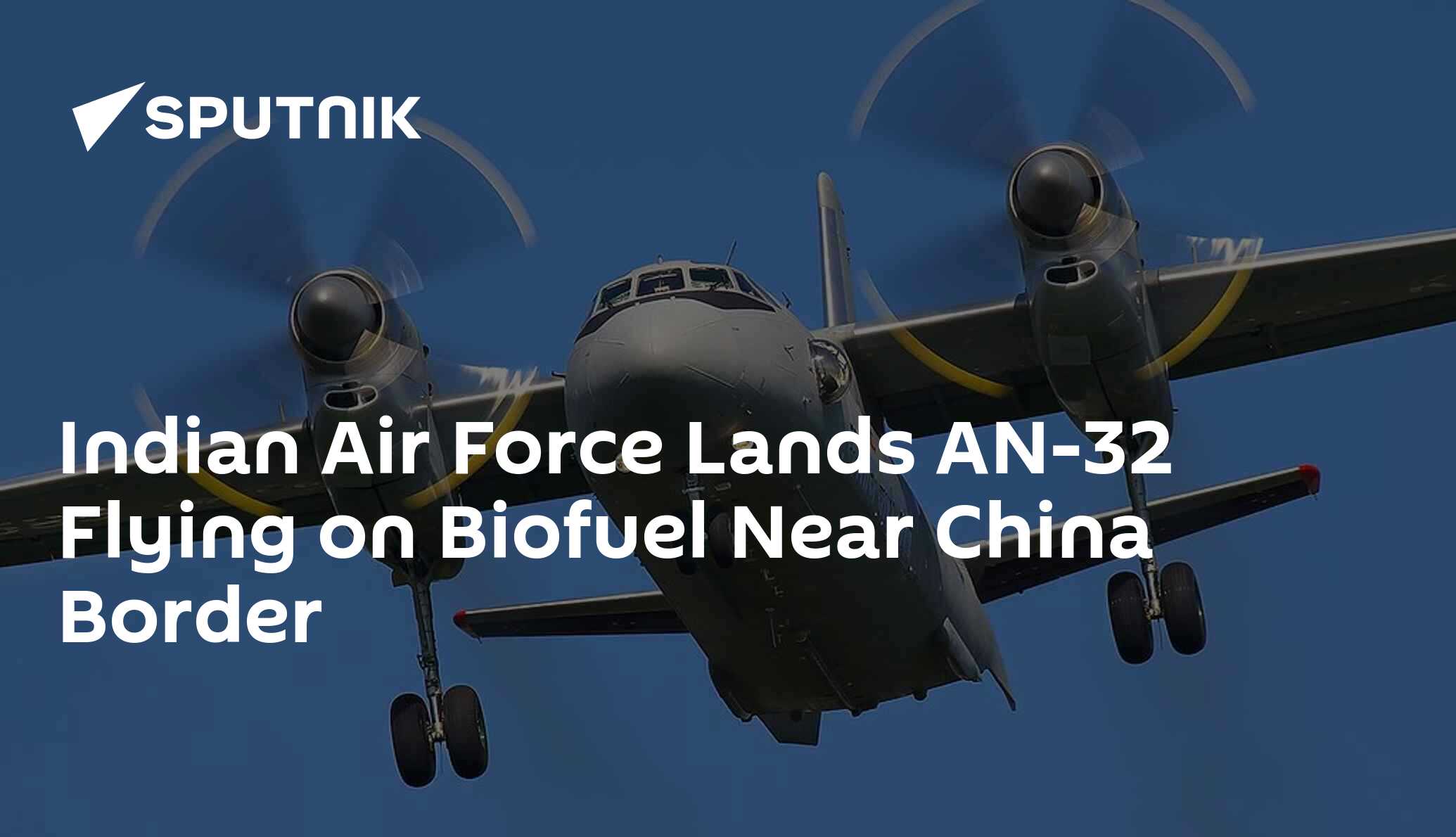 Indian Air Force Lands AN-32 Flying on Biofuel Near China Border - 24. ...
