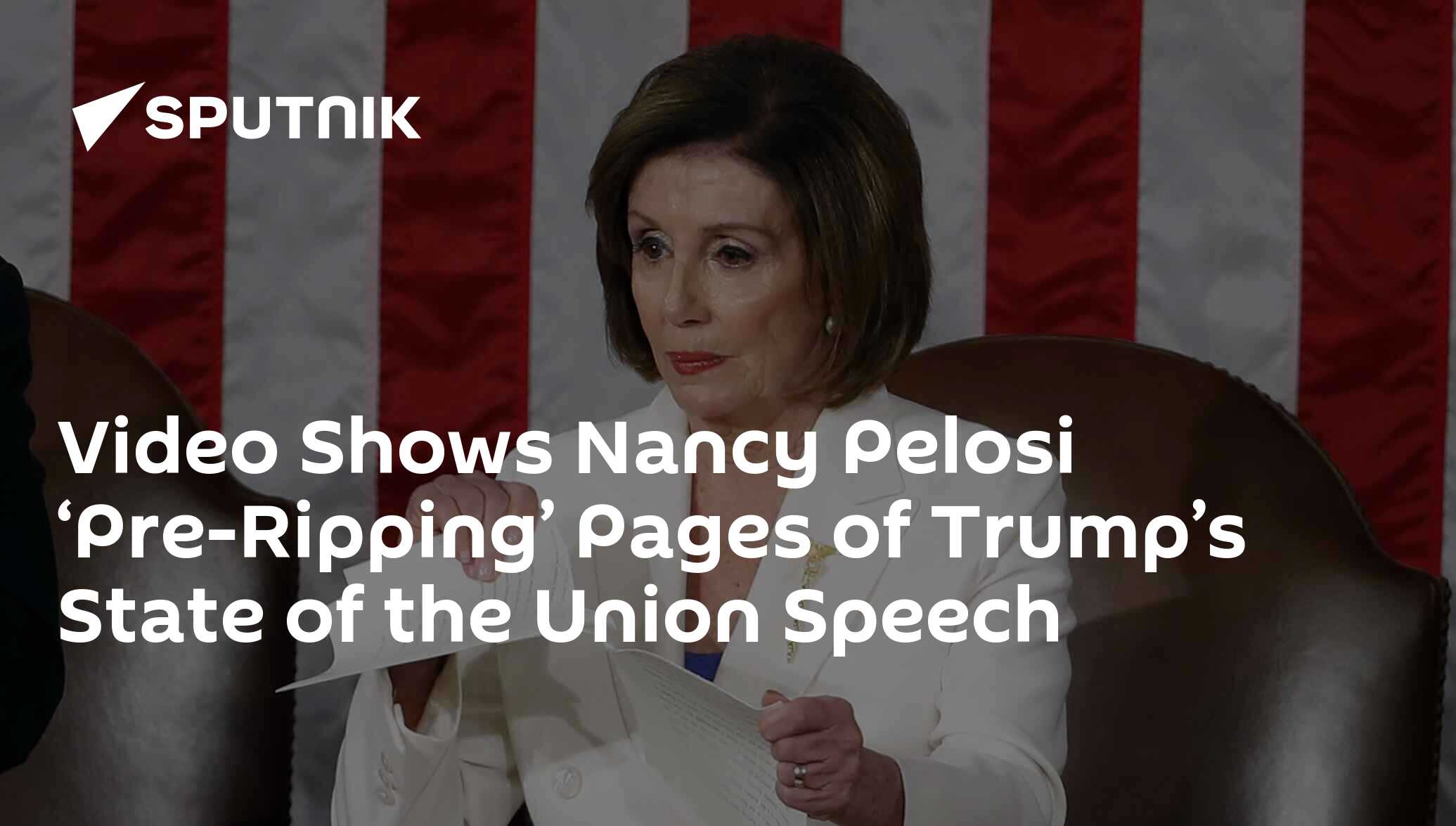 Video Shows Nancy Pelosi ‘Pre-Ripping’ Pages of Trump’s State of the ...