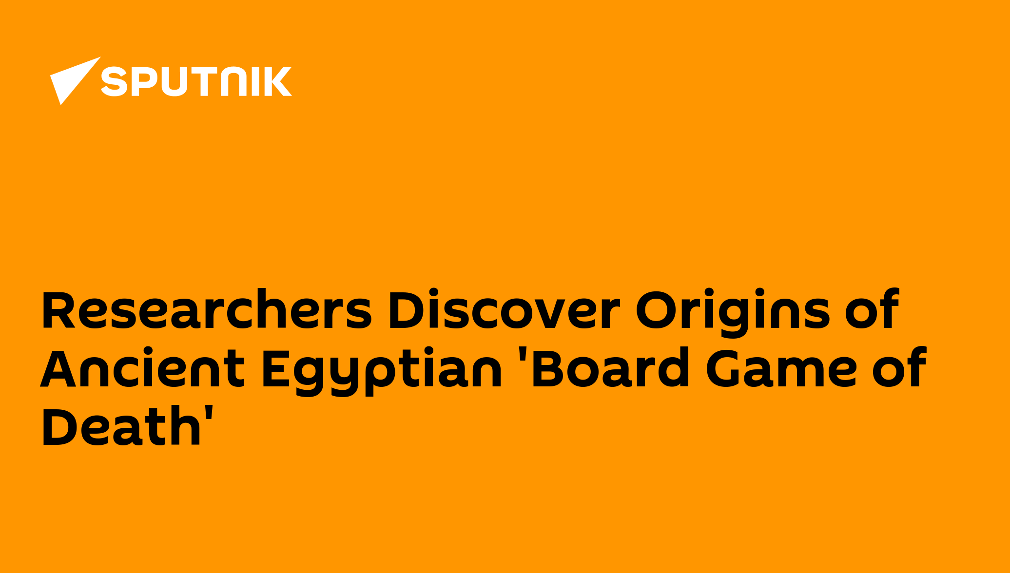 Researchers Discover Origins of Ancient Egyptian 'Board Game of Death'