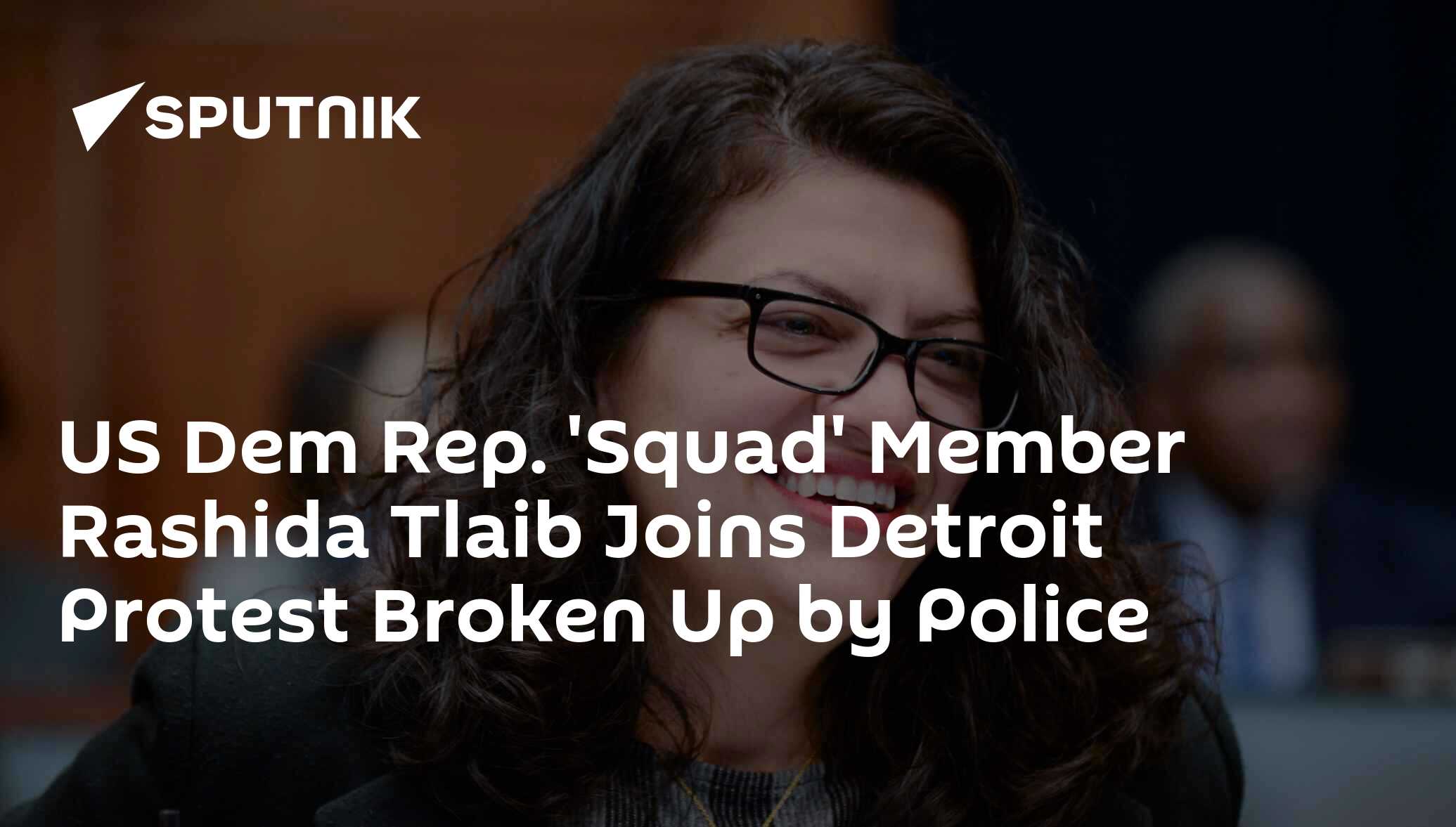 US Dem Rep. 'Squad' Member Rashida Tlaib Joins Detroit Protest Broken ...