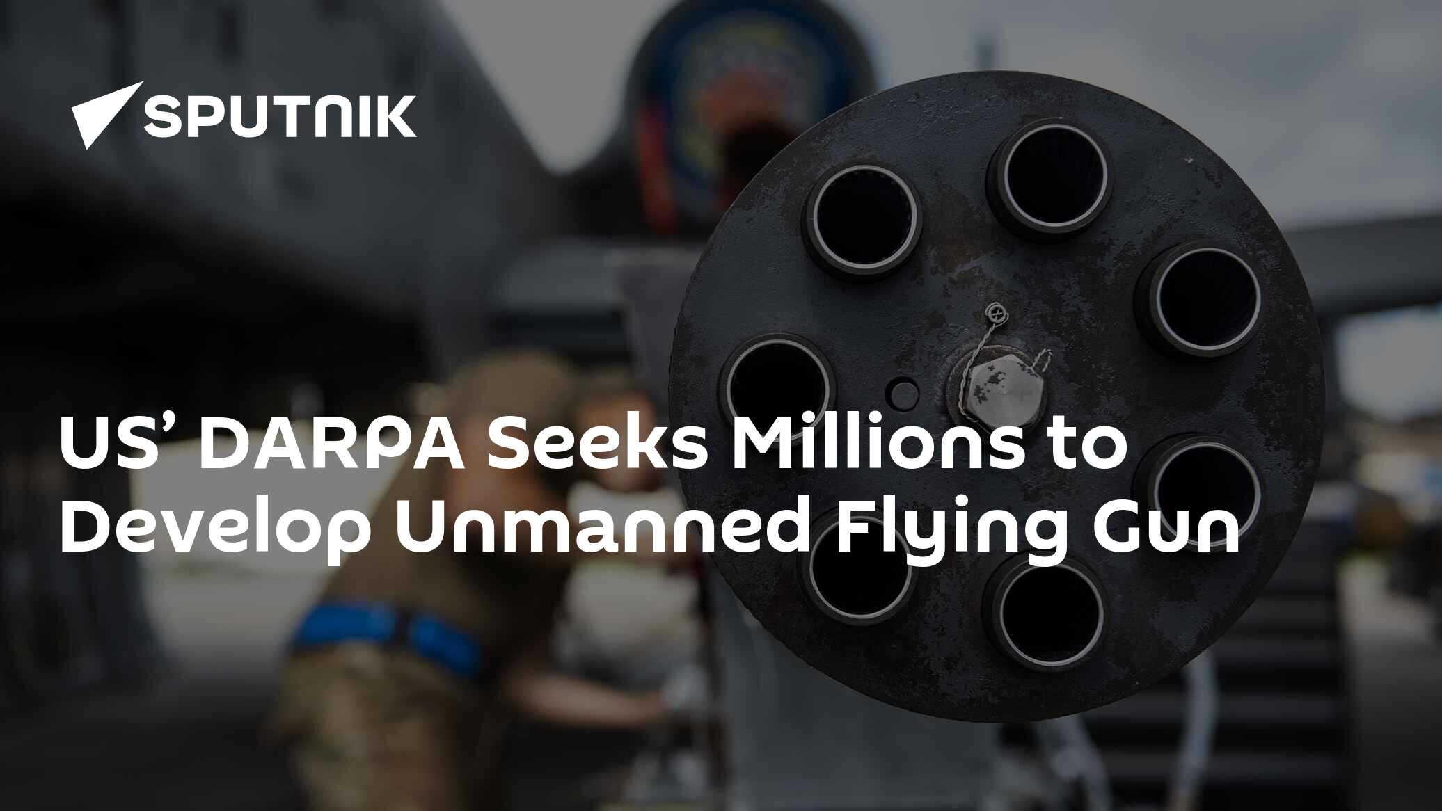 US’ DARPA Seeks Millions to Develop Unmanned Flying Gun - 18.02.2020 ...