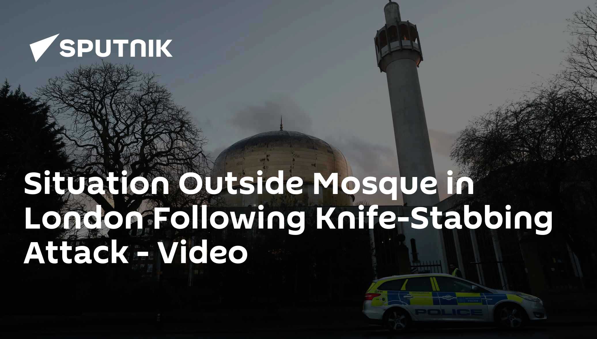 Situation Outside Mosque in London Following Knife-Stabbing Attack ...