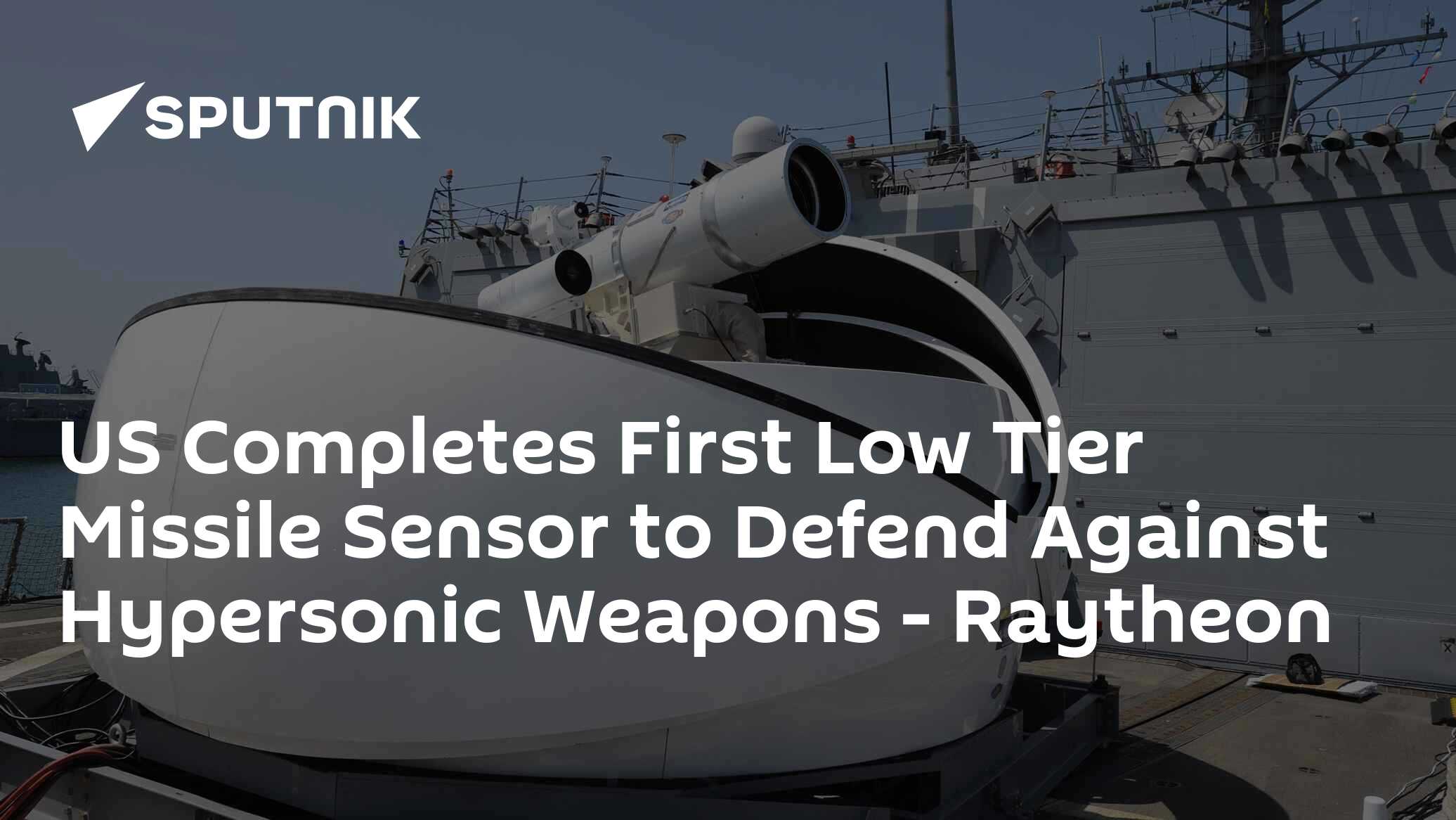 US Completes First Low Tier Missile Sensor to Defend Against Hypersonic ...