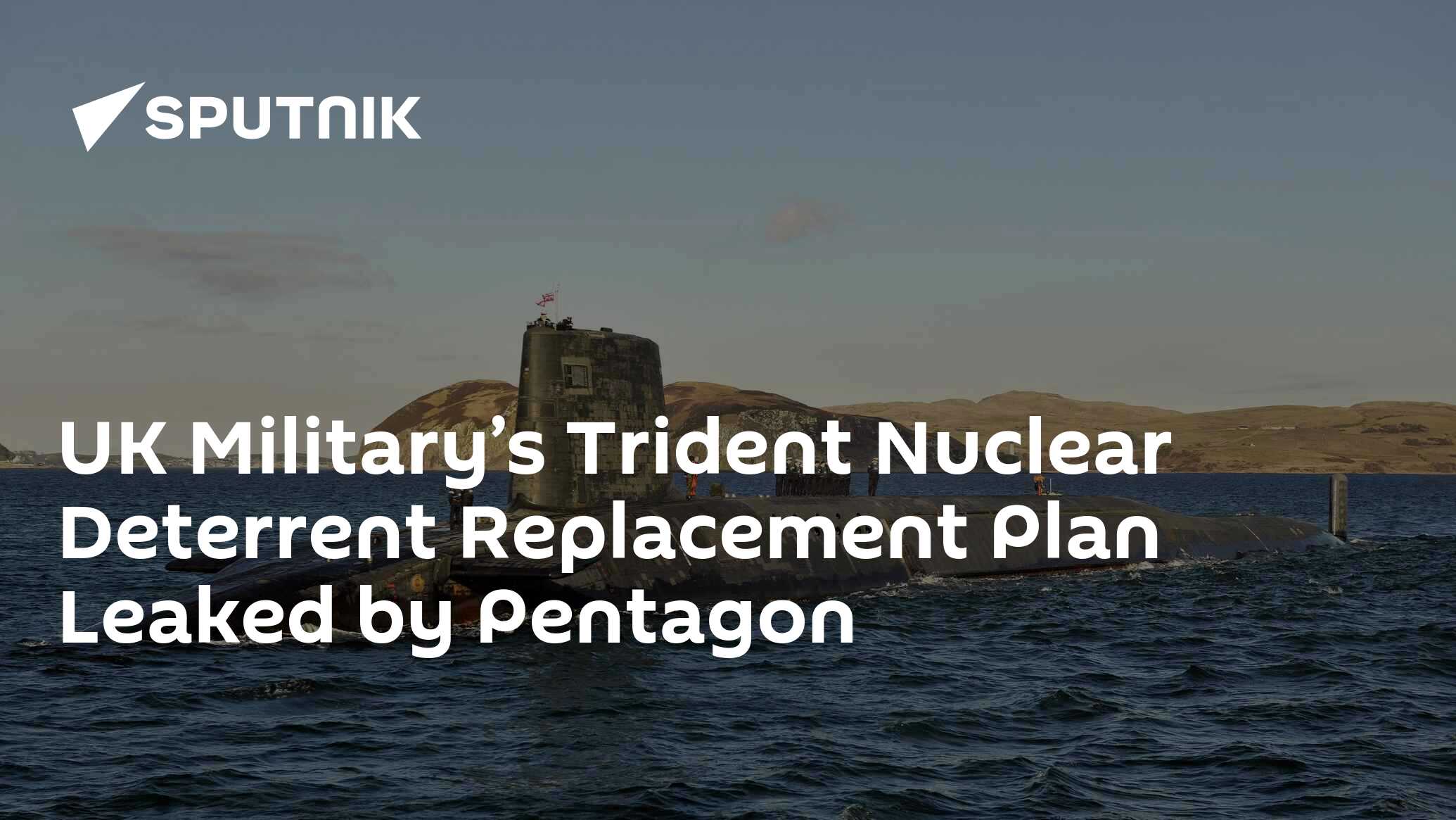 UK Military’s Trident Nuclear Deterrent Replacement Plan Leaked by ...