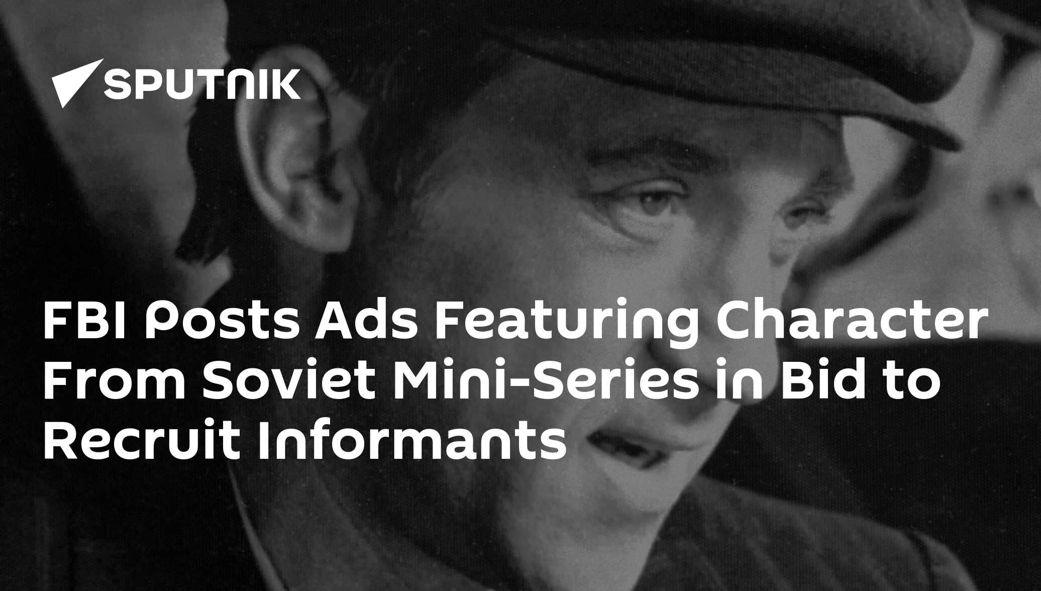 FBI Posts Ads Featuring Character From Soviet Mini-Series in Bid to ...