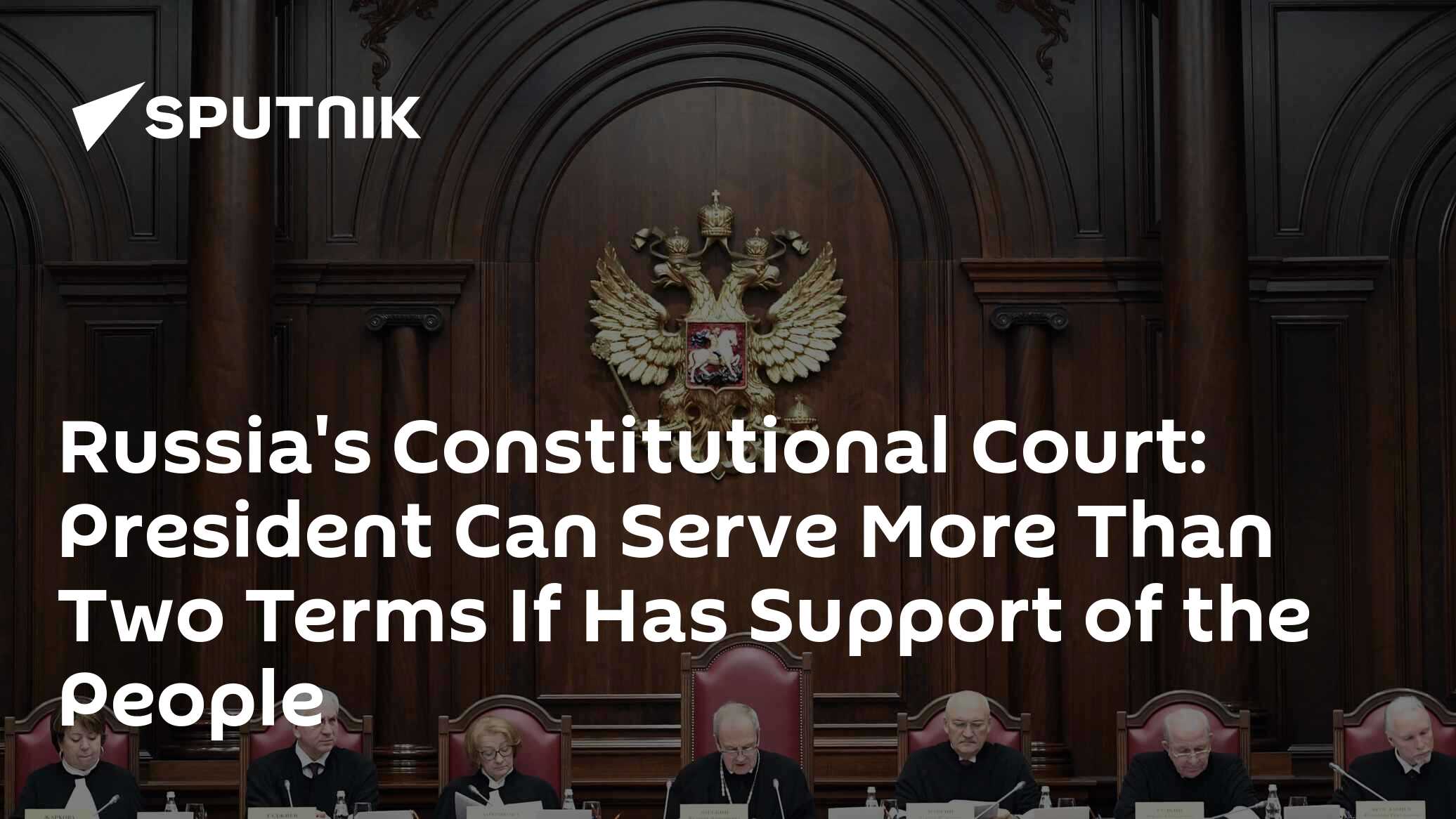 Russia's Constitutional Court: President Can Serve More Than Two Terms ...