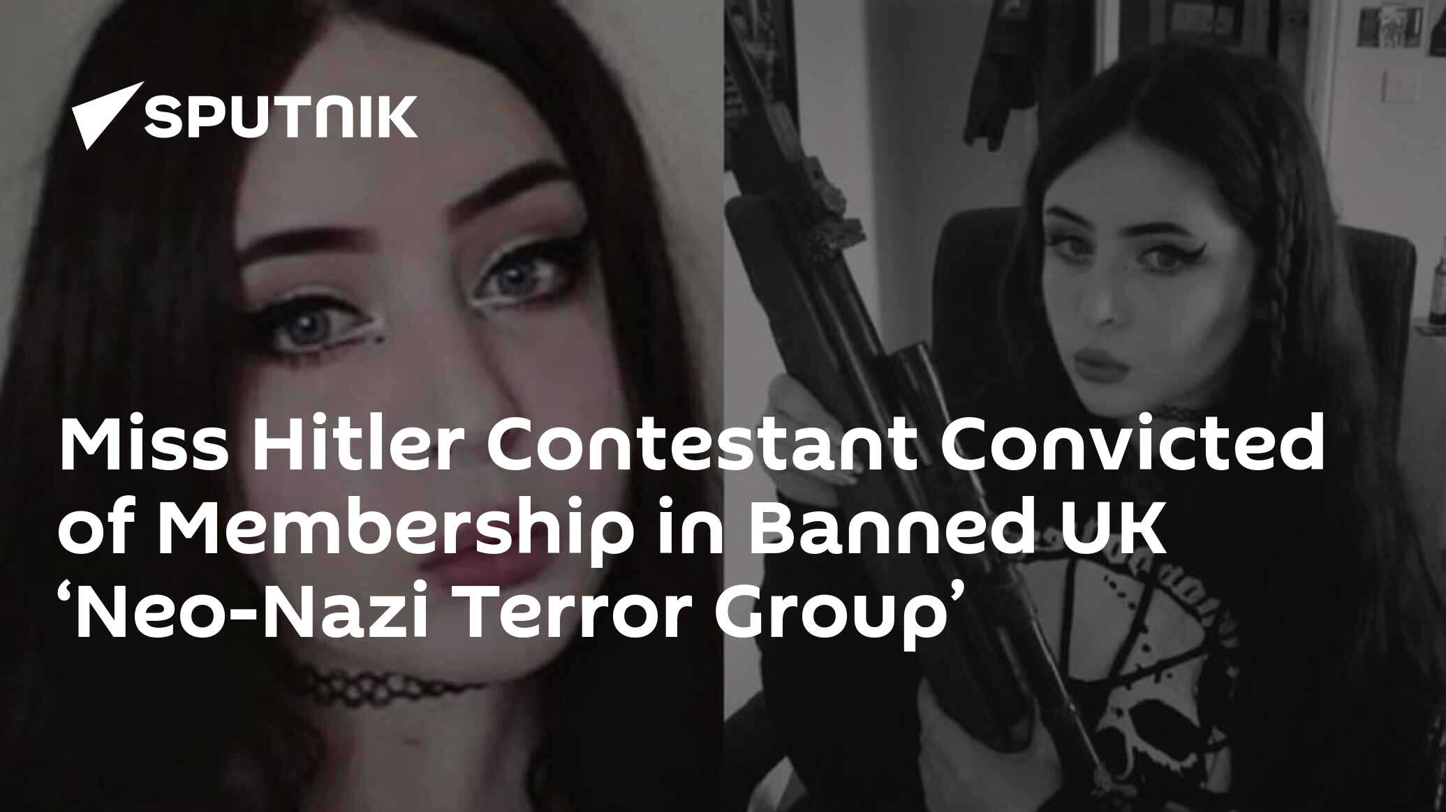 Miss Hitler Contestant Convicted of Membership in Banned UK ‘Neo-Nazi ...