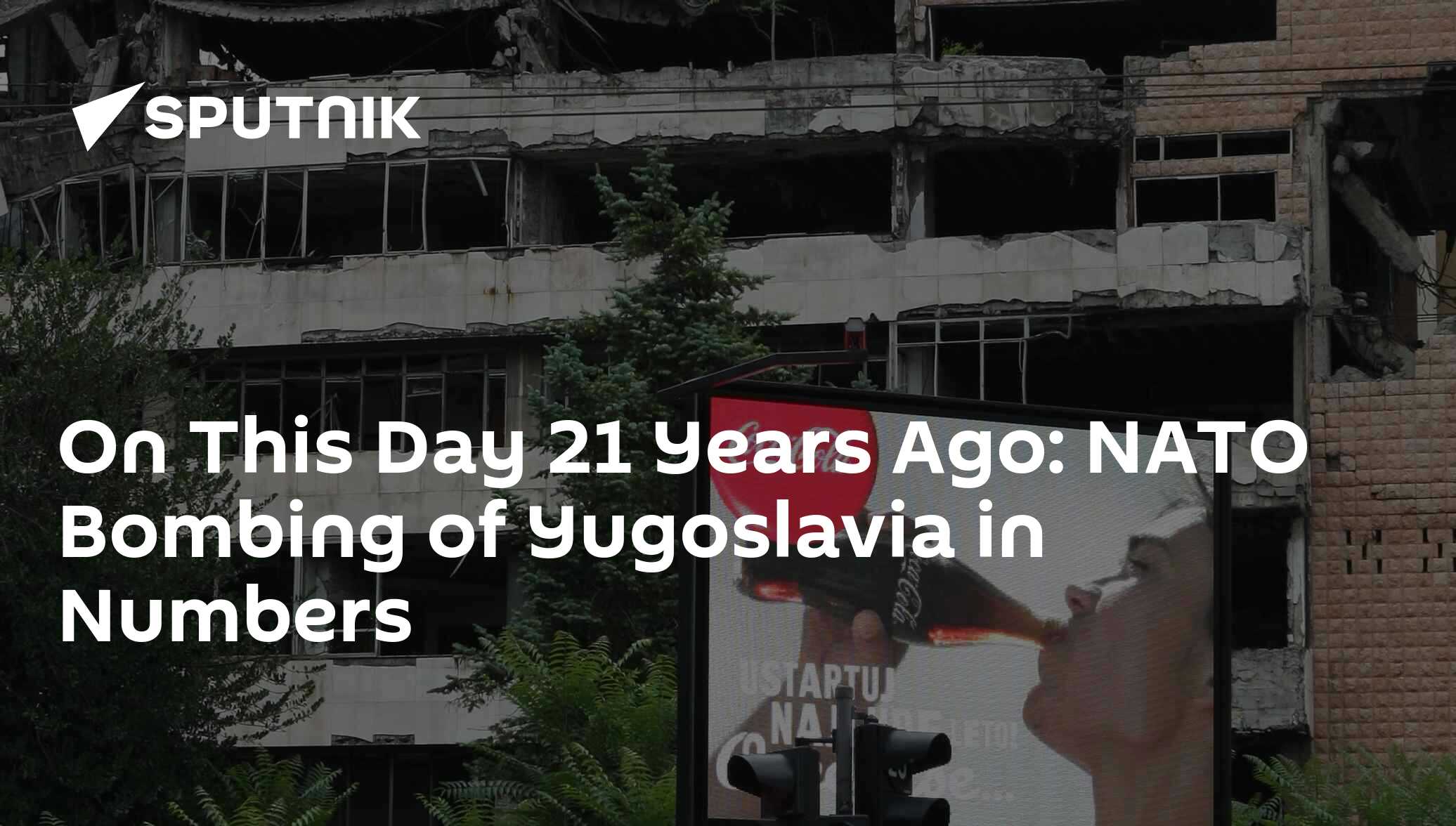 On This Day 21 Years Ago: NATO Bombing of Yugoslavia in Numbers