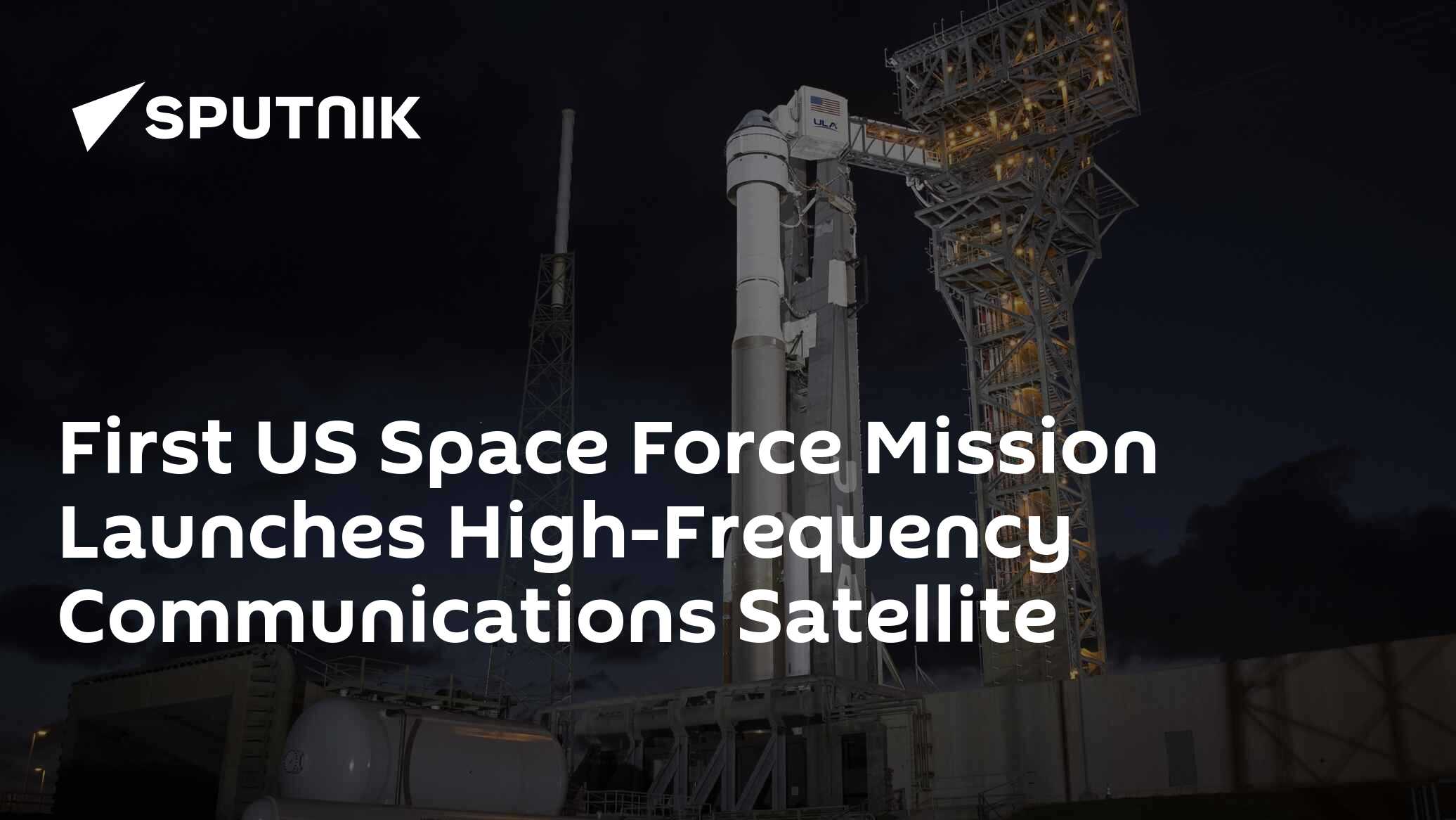 First US Space Force Mission Launches High-Frequency Communications ...