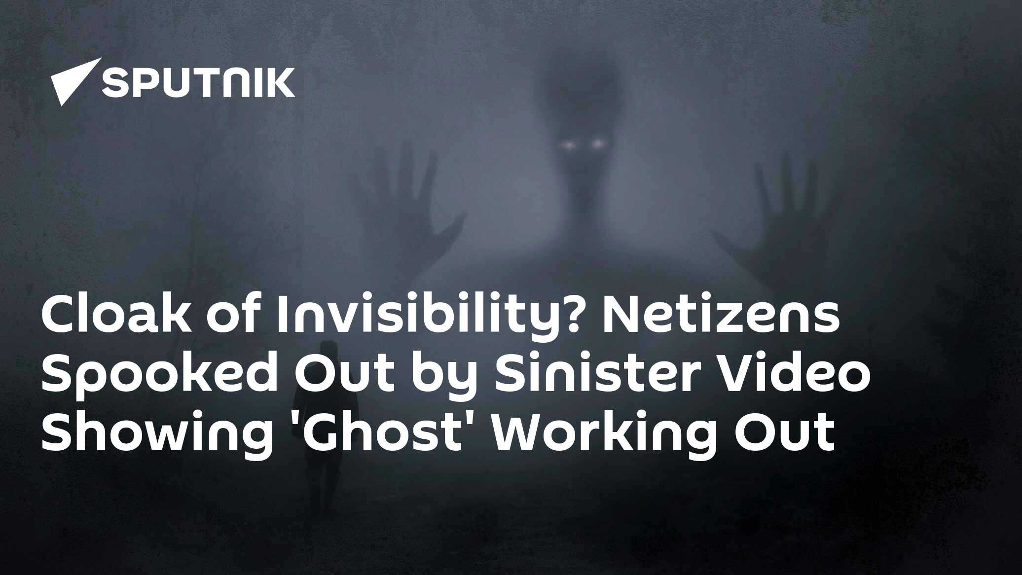 Cloak of Invisibility? Netizens Spooked Out by Sinister Video Showing ...