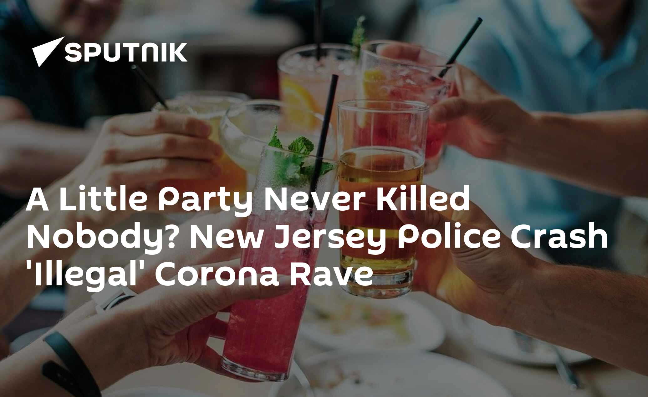 A Little Party Never Killed Nobody? New Jersey Police Crash 'Illegal ...
