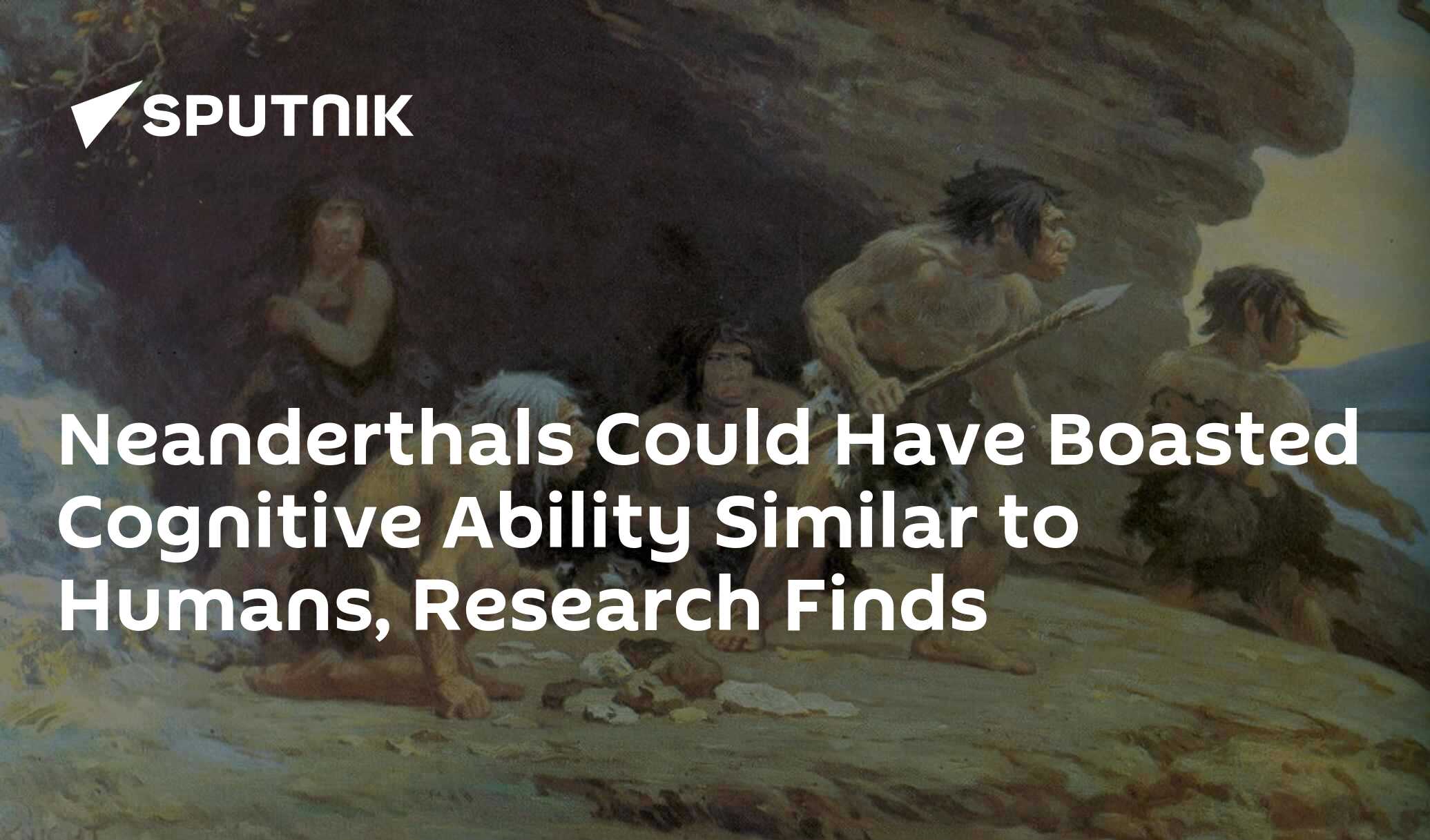 Neanderthals Could Have Boasted Cognitive Ability Similar to Humans ...