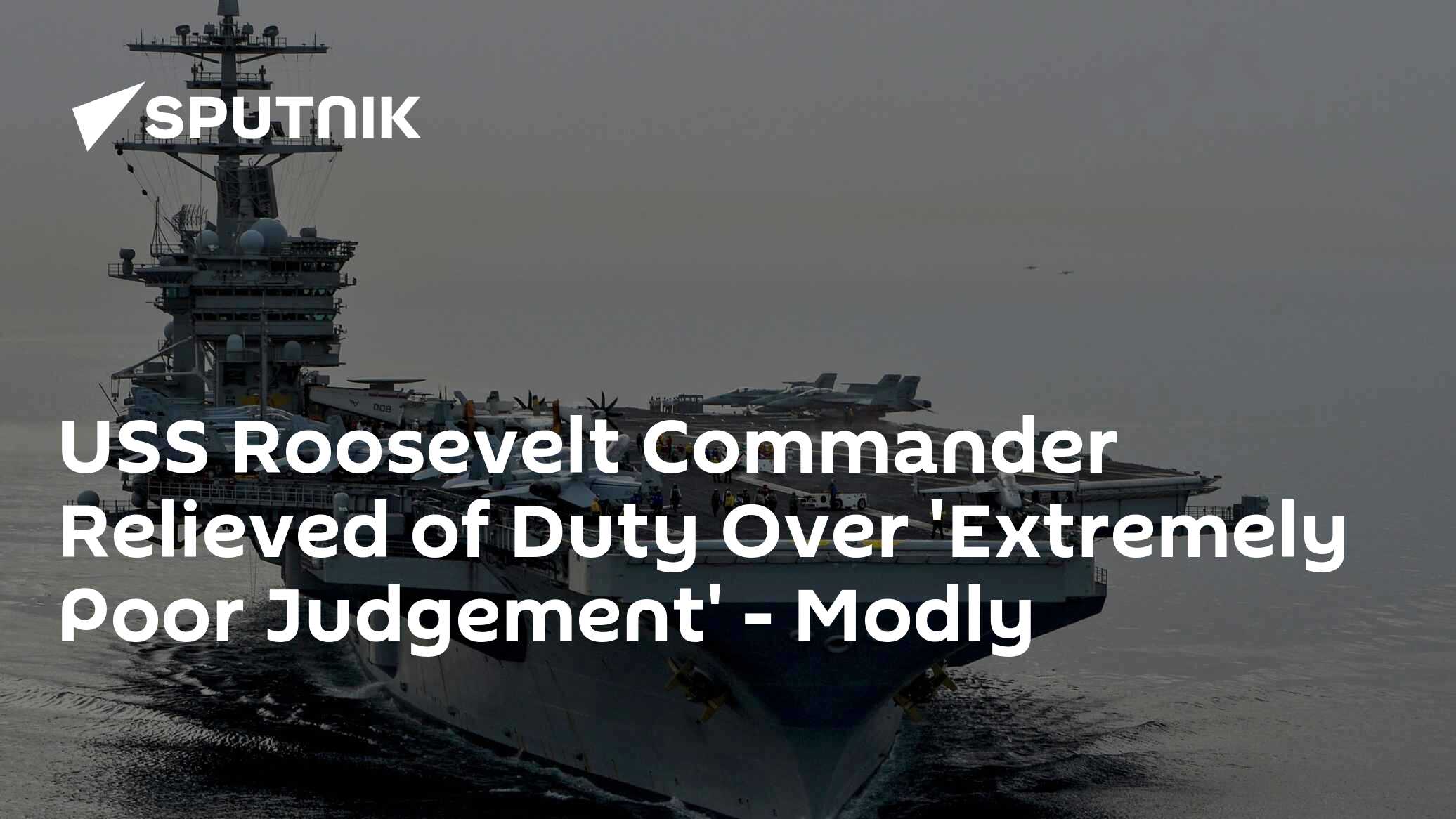 USS Roosevelt Commander Relieved of Duty Over 'Extremely Poor Judgement ...