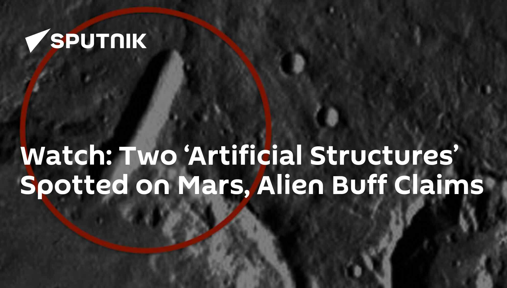Watch: Two ‘Artificial Structures’ Spotted on Mars, Alien Buff Claims ...