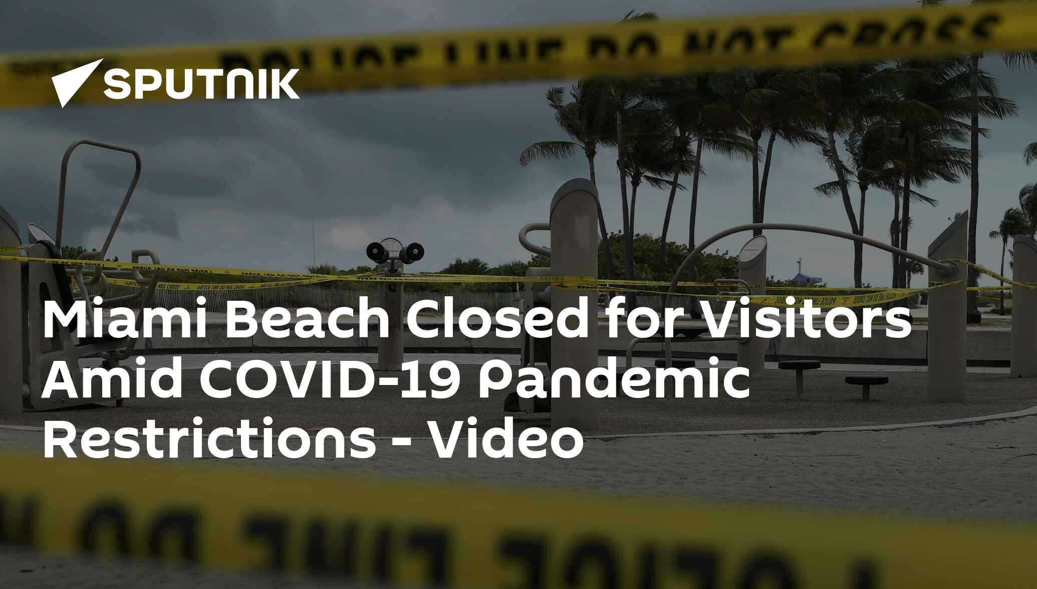 Miami Beach Closed for Visitors Amid COVID-19 Pandemic Restrictions - Video