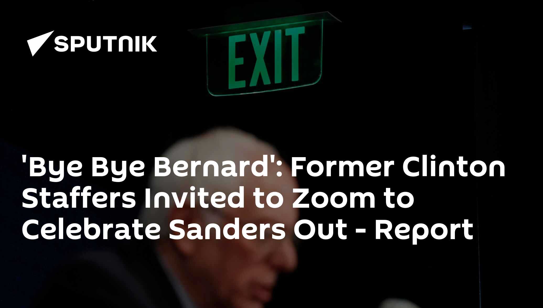 'Bye Bye Bernard': Former Clinton Staffers Invited to Zoom to Celebrate ...