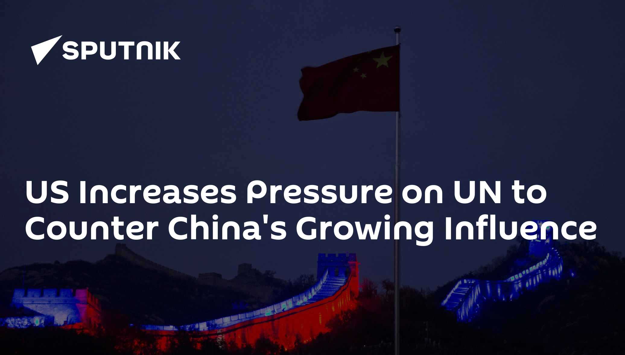 US Increases Pressure on UN to Counter China's Growing Influence - 10. ...