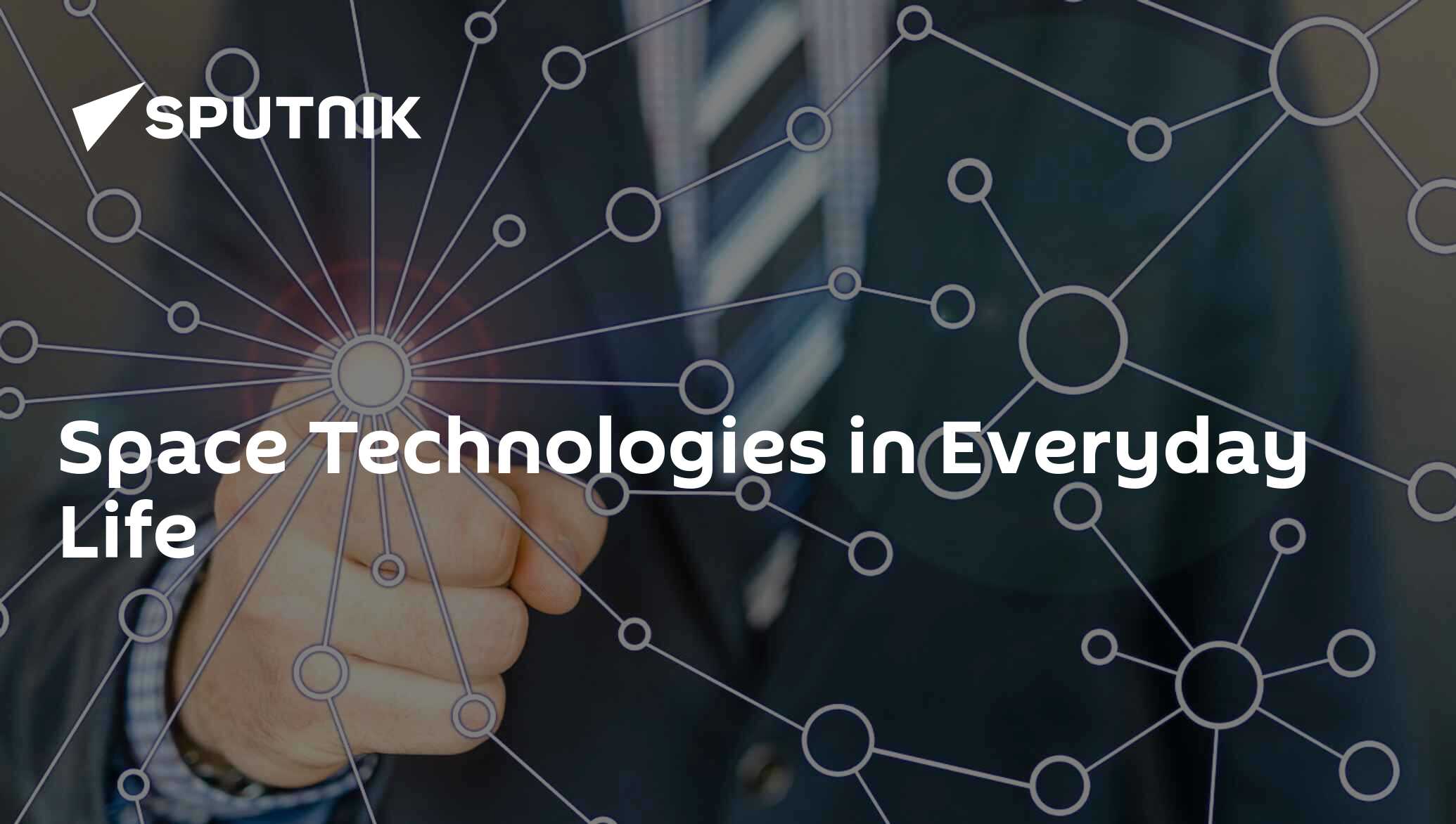 Space Technologies in Everyday Life - 13.04.2020, Sputnik International