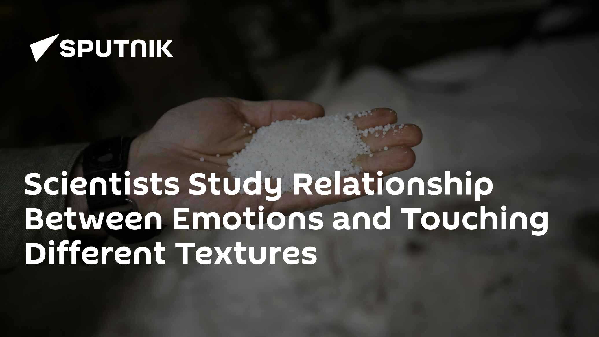 Scientists Study Relationship Between Emotions and Touching Different ...