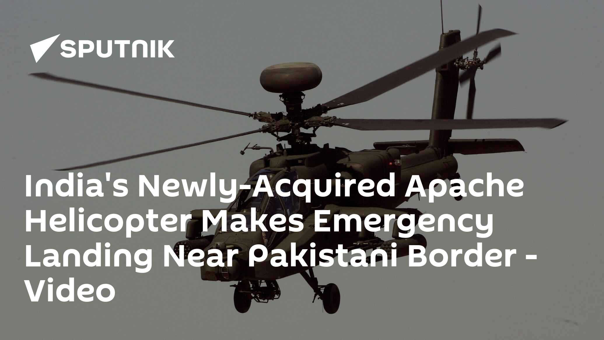 India's Newly-Acquired Apache Helicopter Makes Emergency Landing Near ...