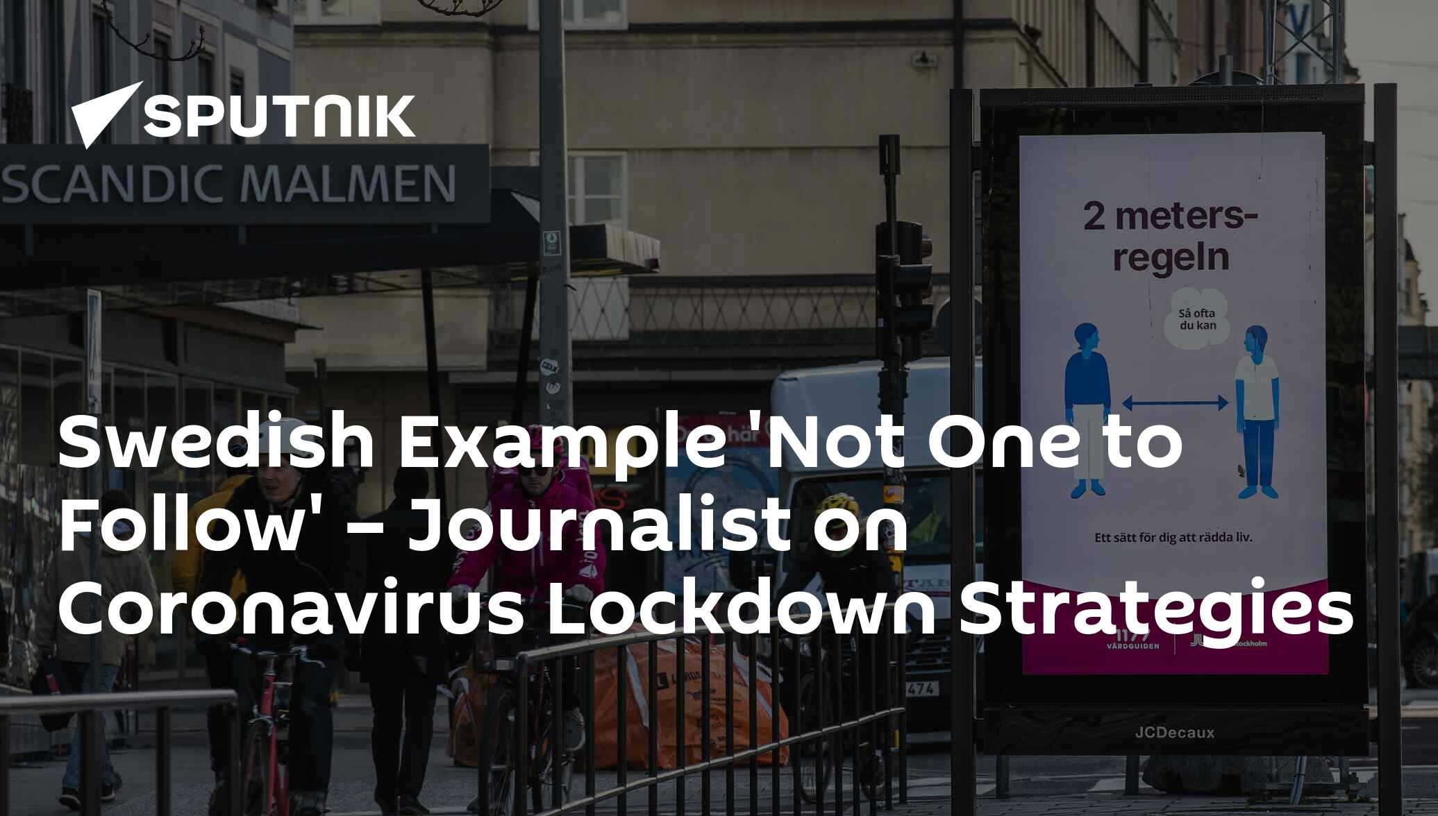 Swedish Example 'Not One to Follow' – Journalist on Coronavirus ...