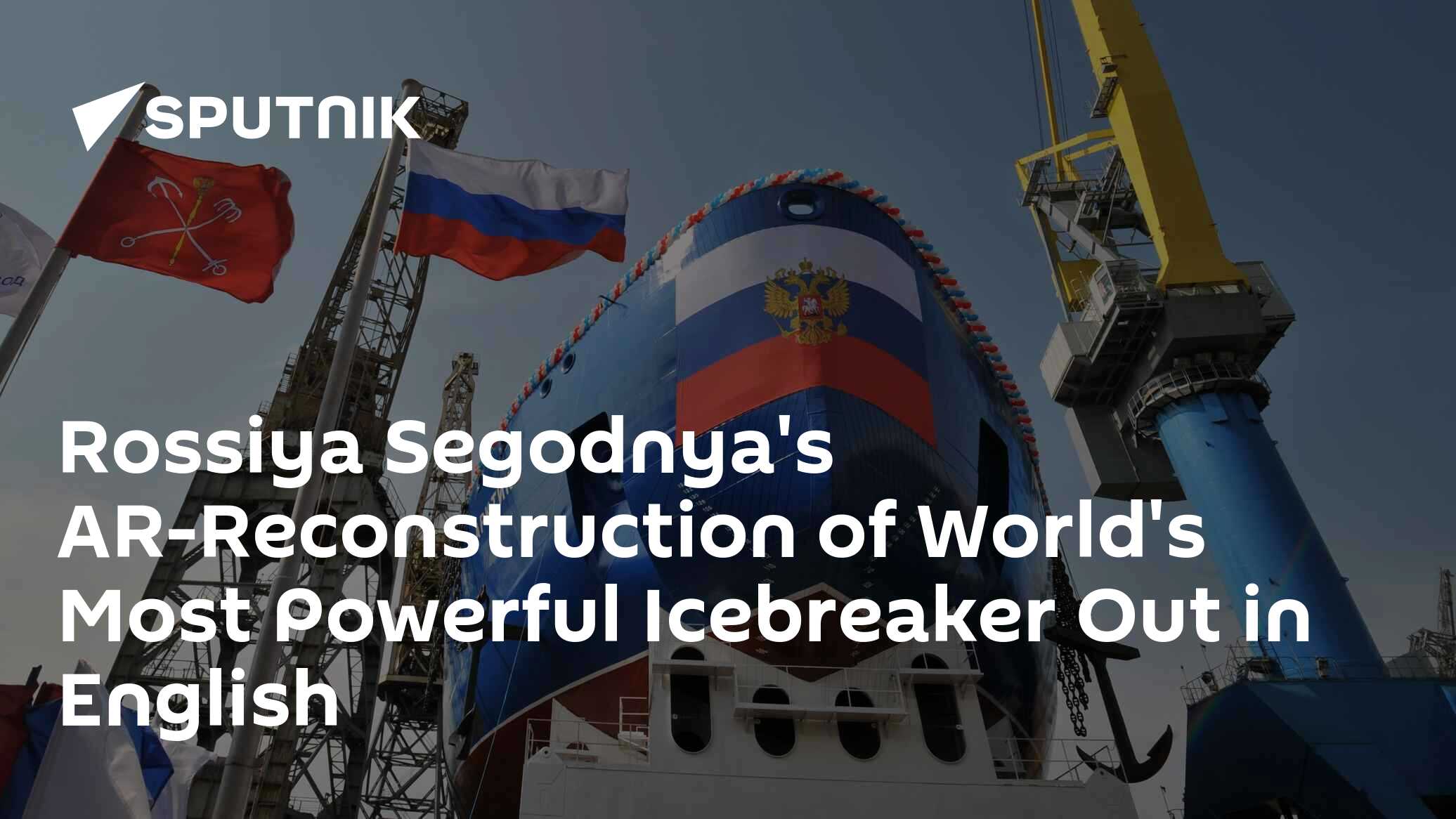 Rossiya Segodnya's AR-Reconstruction of World's Most Powerful ...