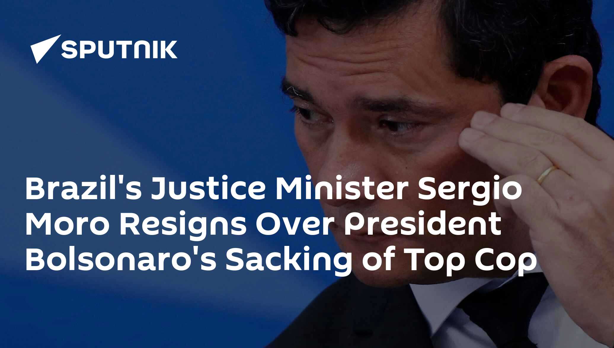 Brazil's Justice Minister Sergio Moro Resigns Over President Bolsonaro ...