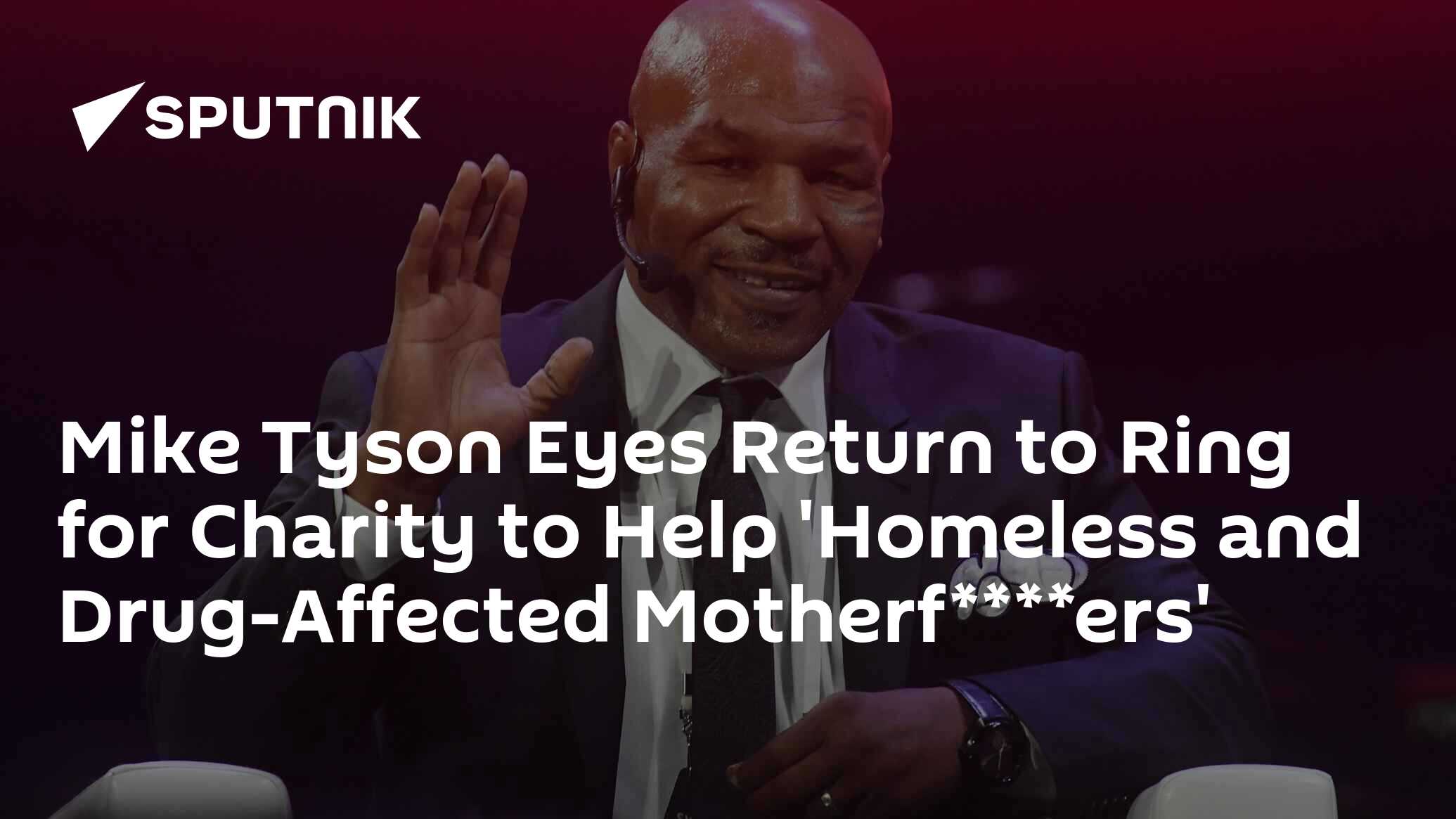 Mike Tyson Eyes Return to Ring for Charity to Help 'Homeless and Drug ...