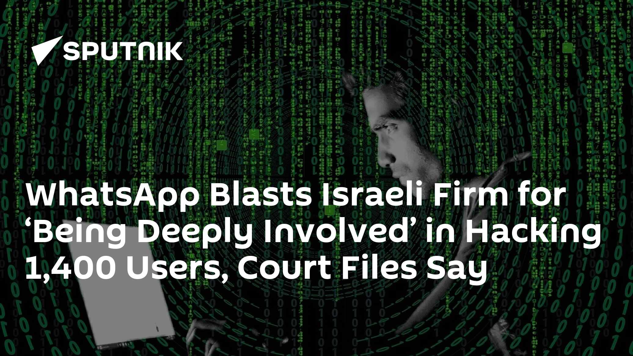 WhatsApp Blasts Israeli Firm for ‘Being Deeply Involved’ in Hacking ...