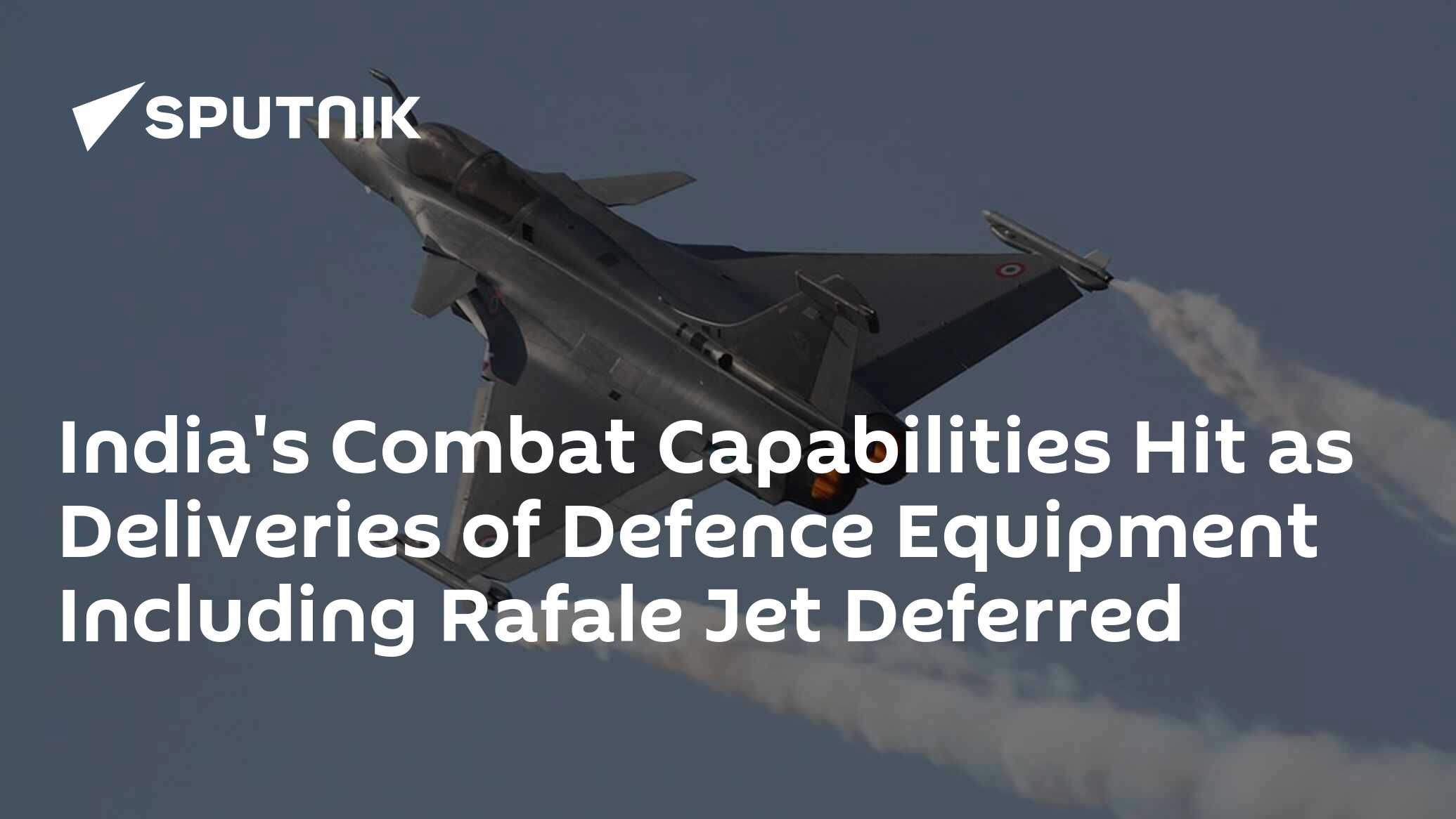 India's Combat Capabilities Hit as Deliveries of Defence Equipment ...