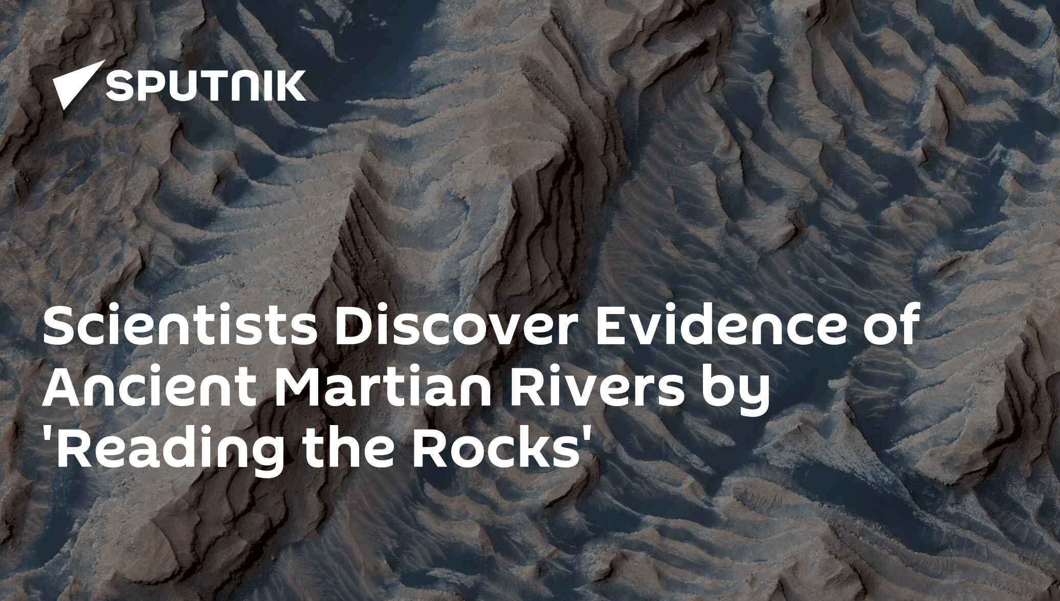 Scientists Discover Evidence of Ancient Martian Rivers by 'Reading the ...