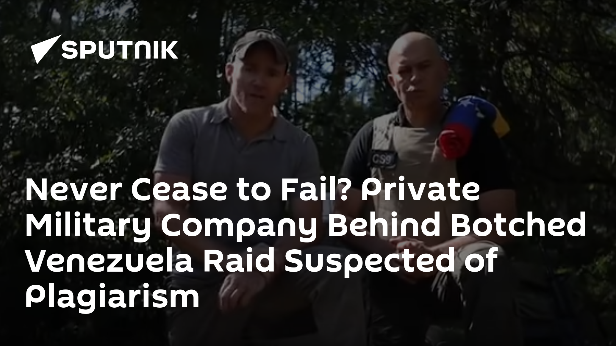 Never Cease to Fail? Private Military Company Behind Botched Venezuela ...