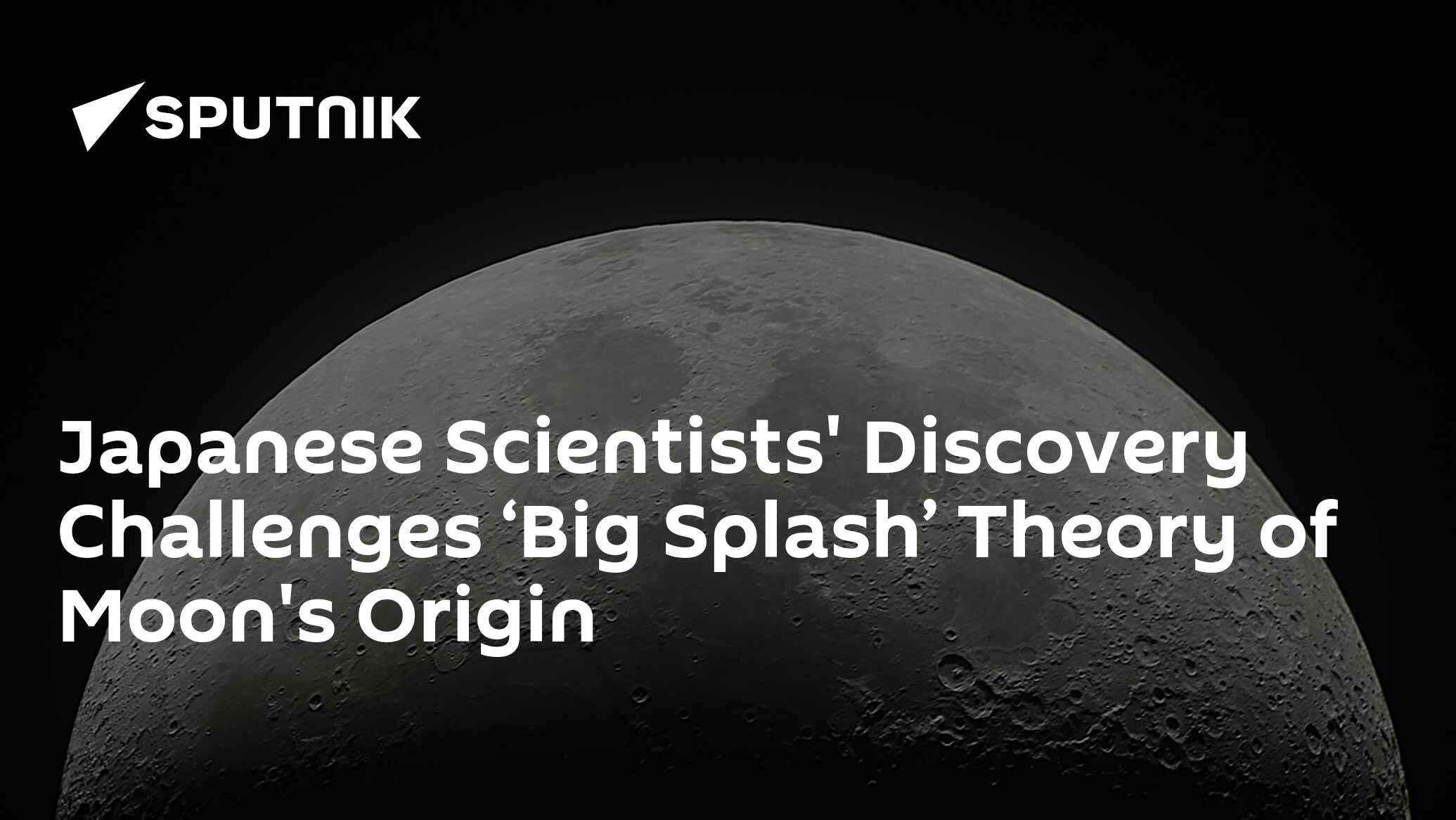 Japanese Scientists' Discovery Challenges ‘Big Splash’ Theory of Moon's ...
