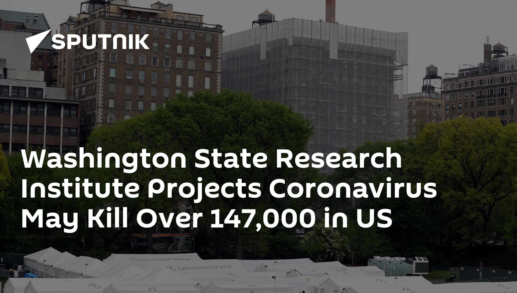Washington State Research Institute Projects Coronavirus May Kill Over ...