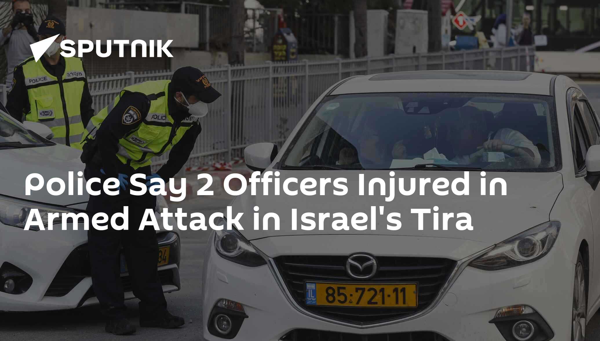 Police Say 2 Officers Injured in Armed Attack in Israel's Tira