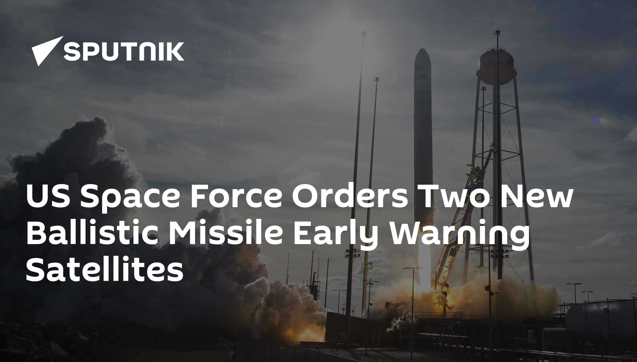 US Space Force Orders Two New Ballistic Missile Early Warning ...