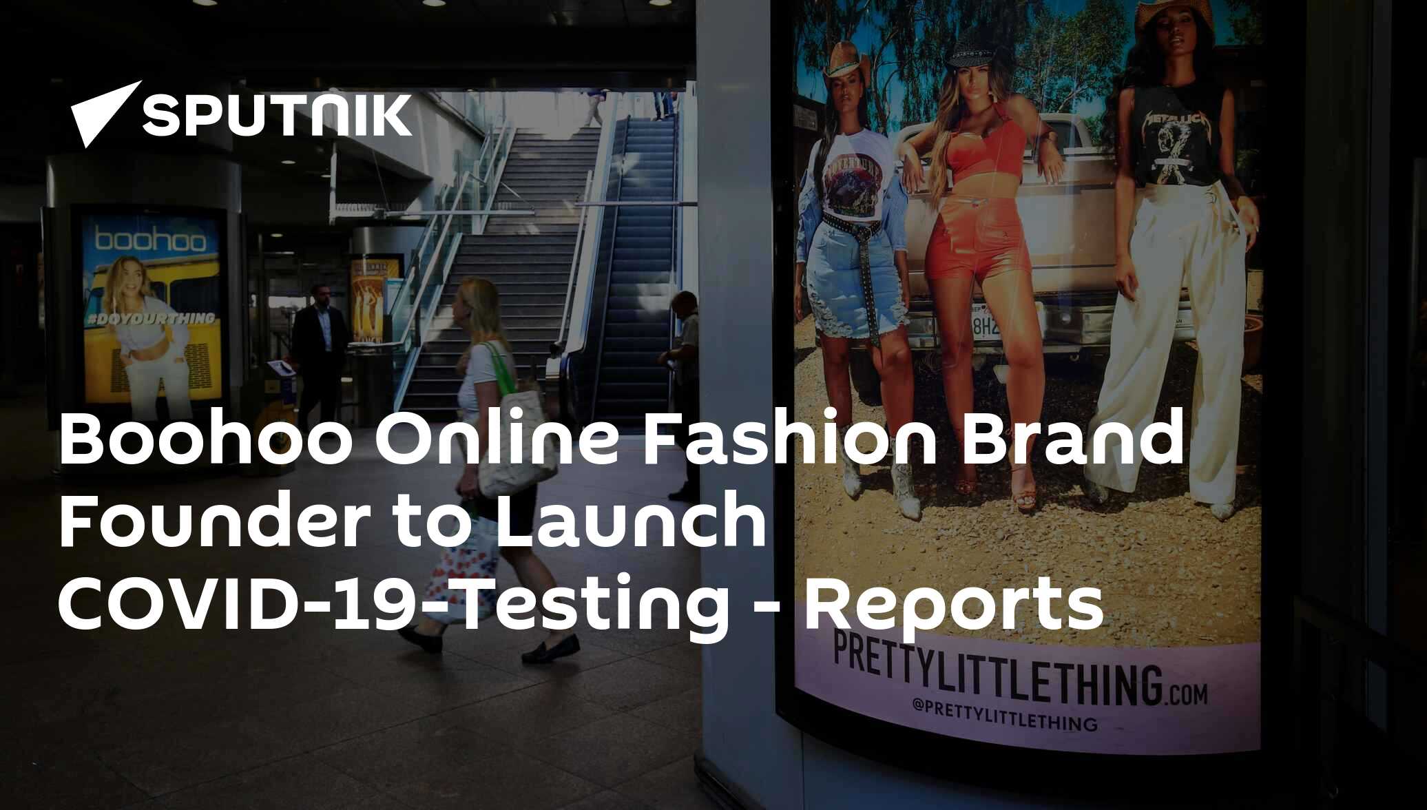 Boohoo Online Fashion Brand Founder to Launch COVID-19-Testing - Reports