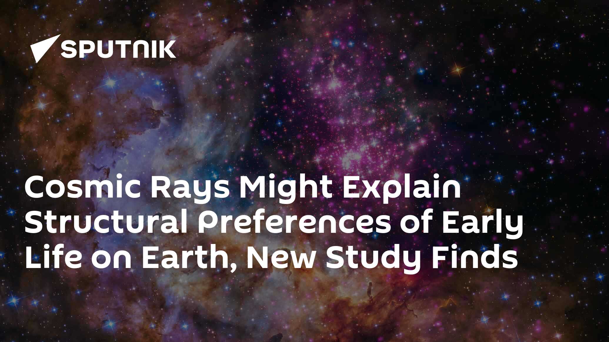 Cosmic Rays Might Explain Structural Preferences of Early Life on Earth ...