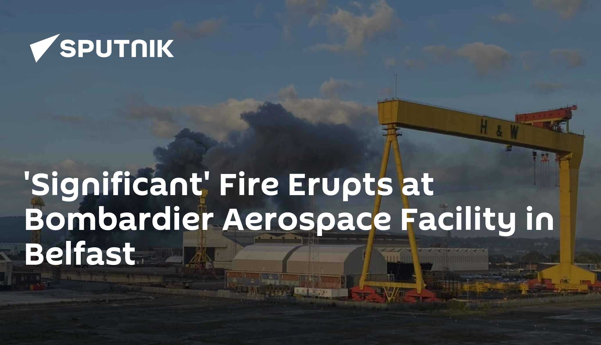 'Significant' Fire Erupts at Bombardier Aerospace Facility in Belfast ...