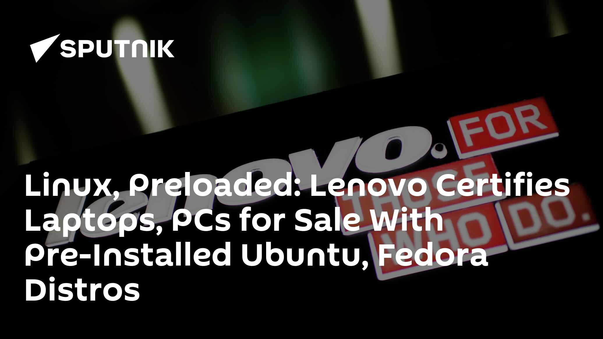 Linux, Preloaded: Lenovo Certifies Laptops, PCs for Sale With Pre ...