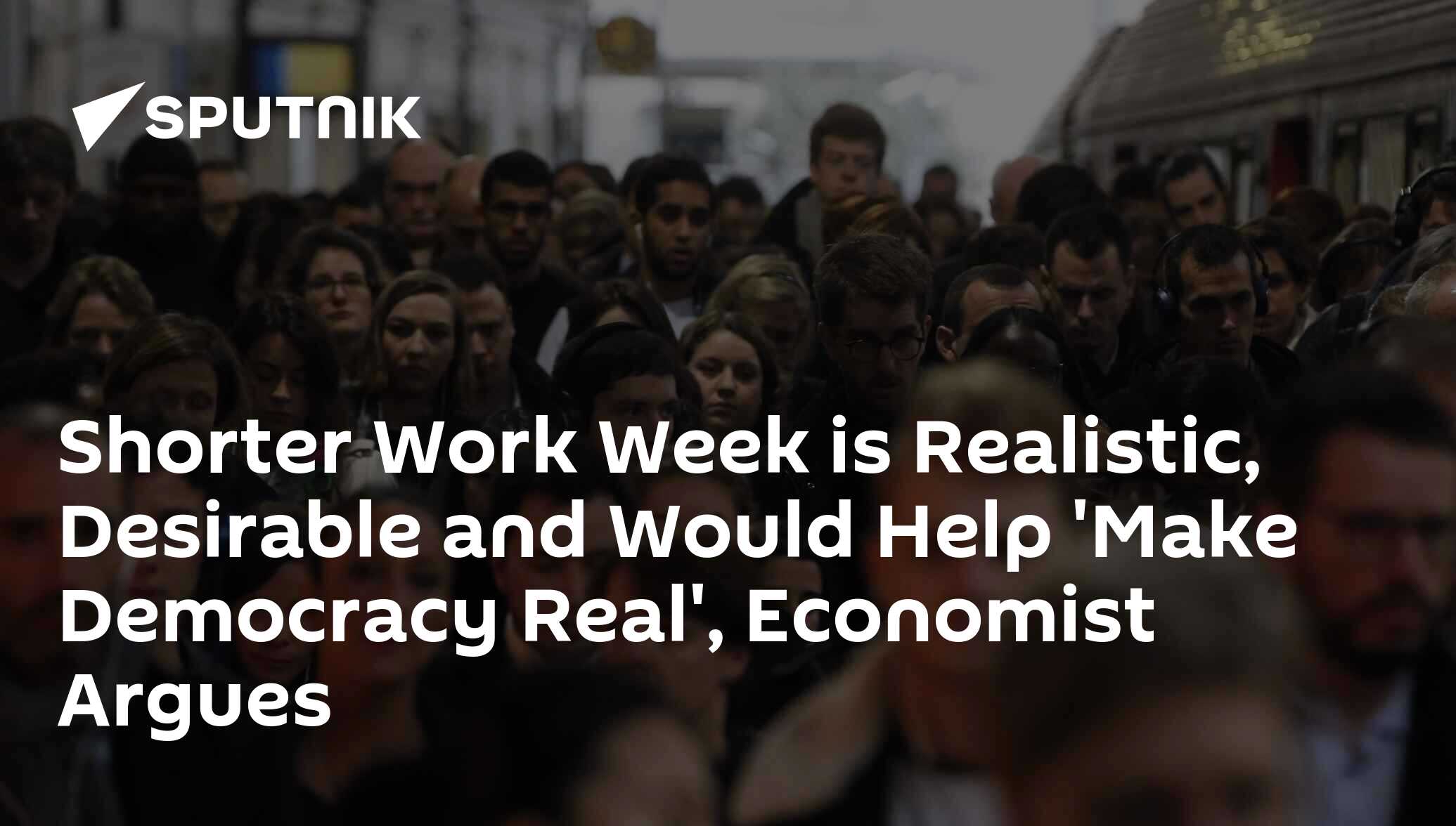 Shorter Work Week is Realistic, Desirable and Would Help 'Make ...