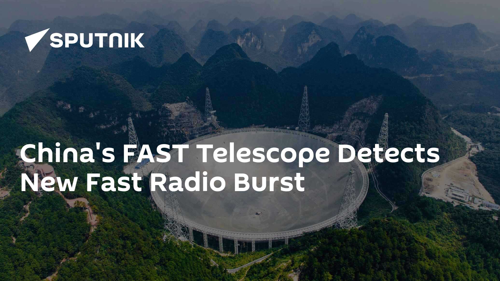 China's FAST Telescope Detects New Fast Radio Burst - 17.06.2020 ...