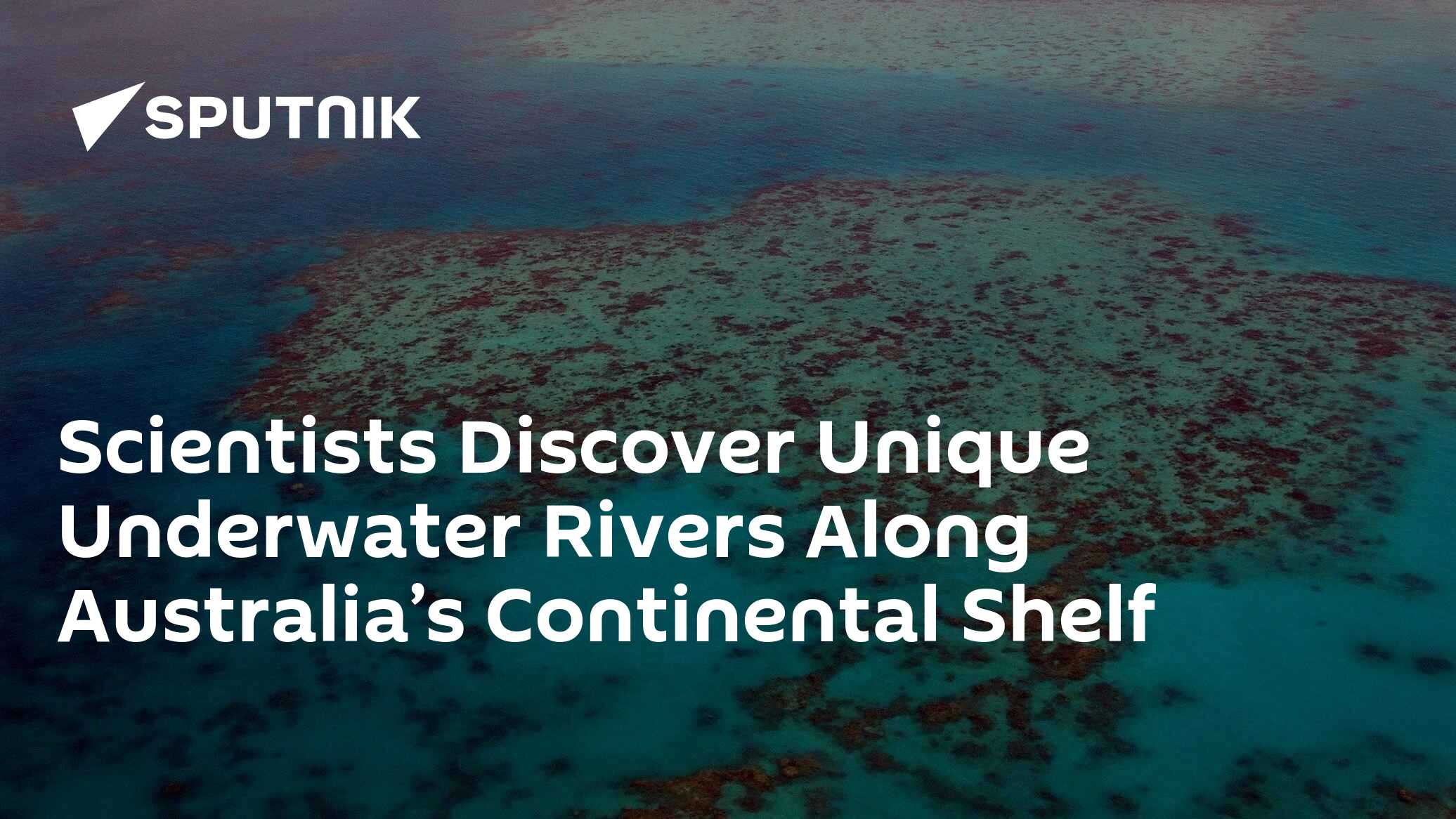 Scientists Discover Unique Underwater Rivers Along Australia’s ...