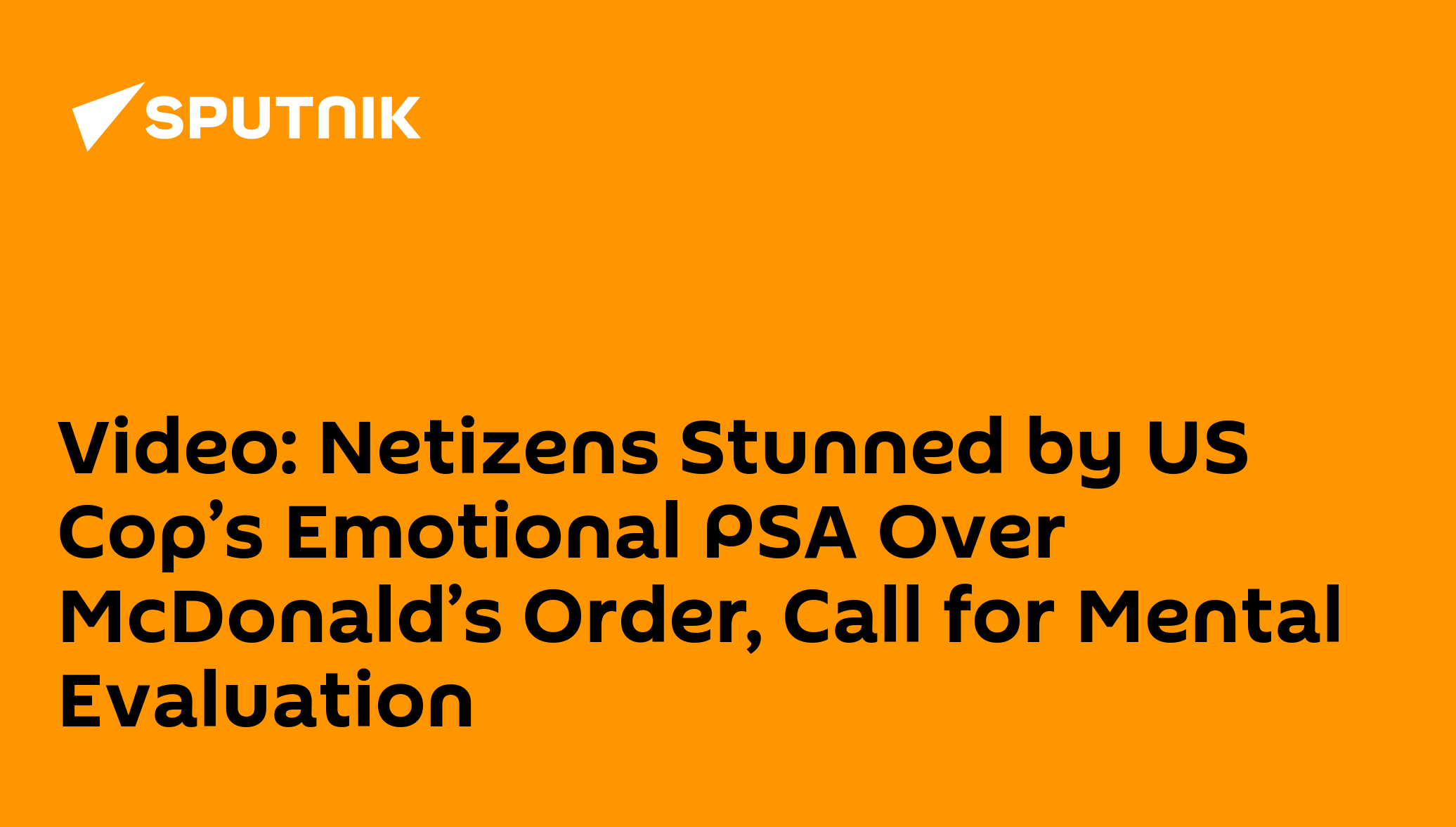 Video: Netizens Stunned by US Cop’s Emotional PSA Over McDonald’s Order ...